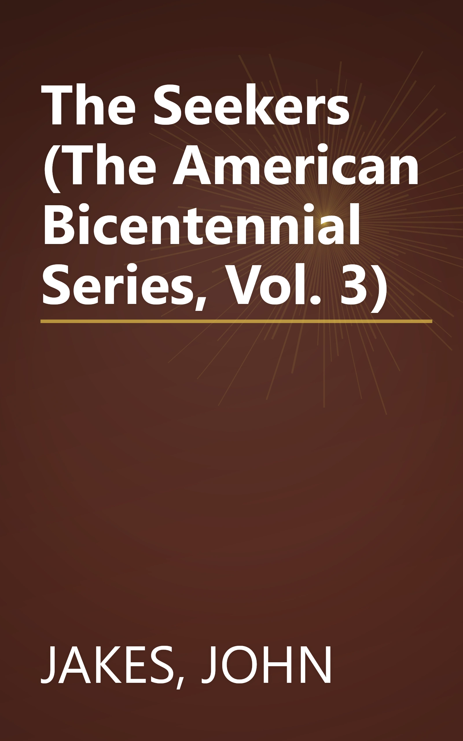 The Seekers (The American Bicentennial Series, Vol. 3) book cover