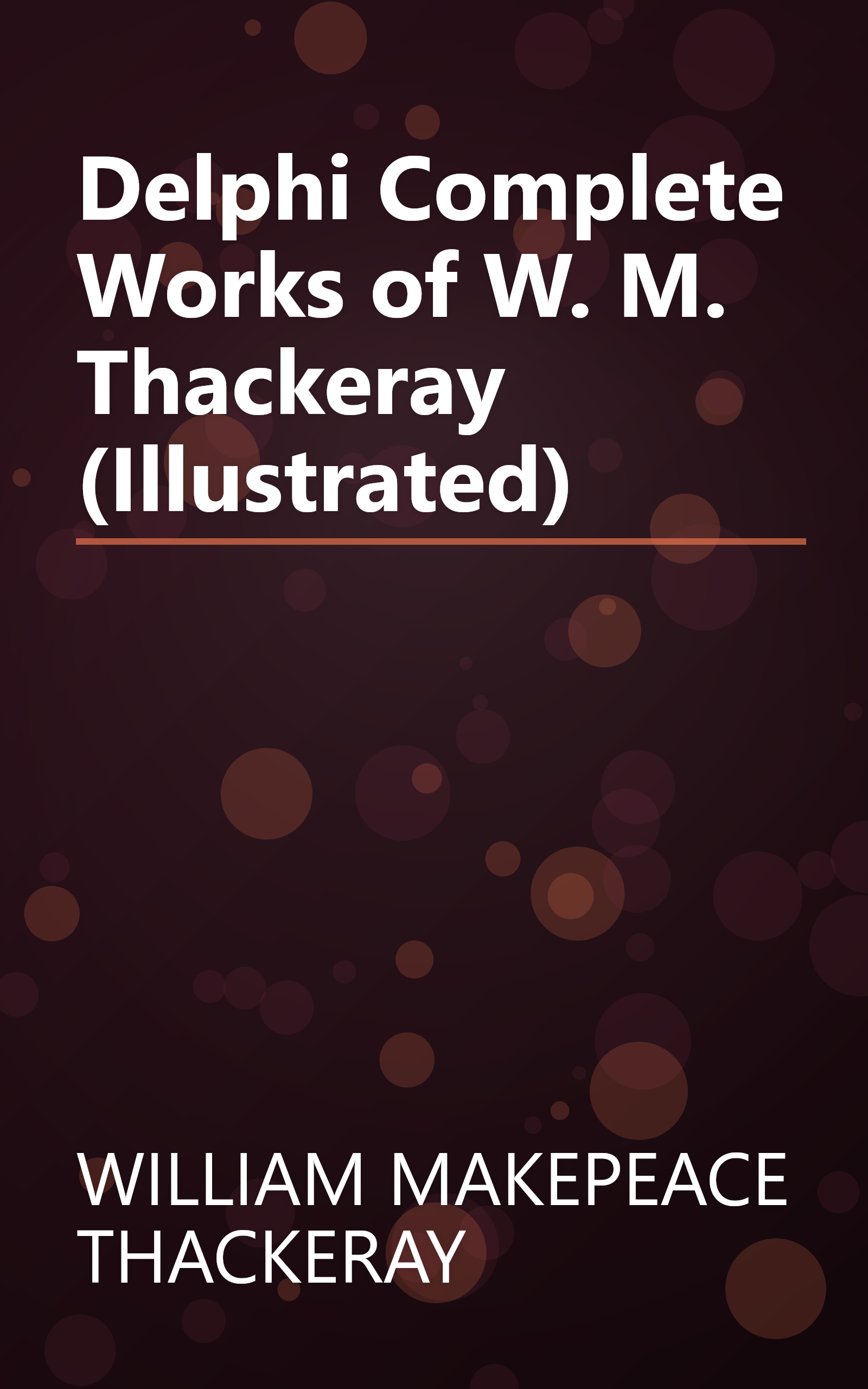 Delphi Complete Works of W. M. Thackeray (Illustrated) book cover