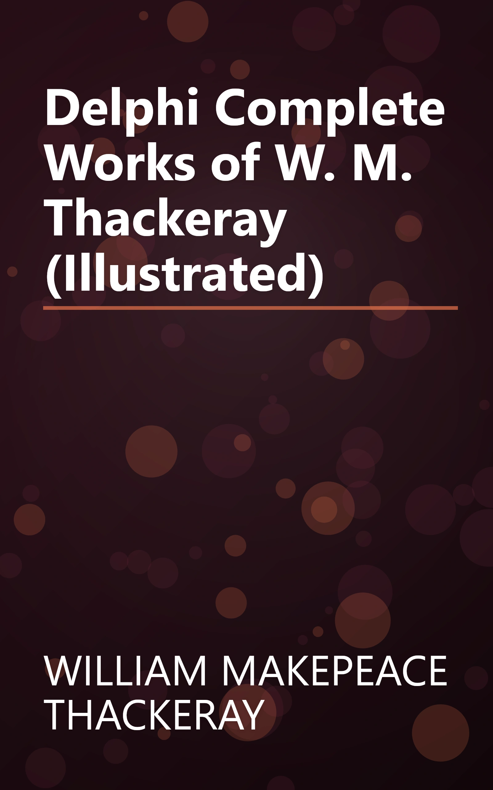 Delphi Complete Works of W. M. Thackeray (Illustrated) book cover