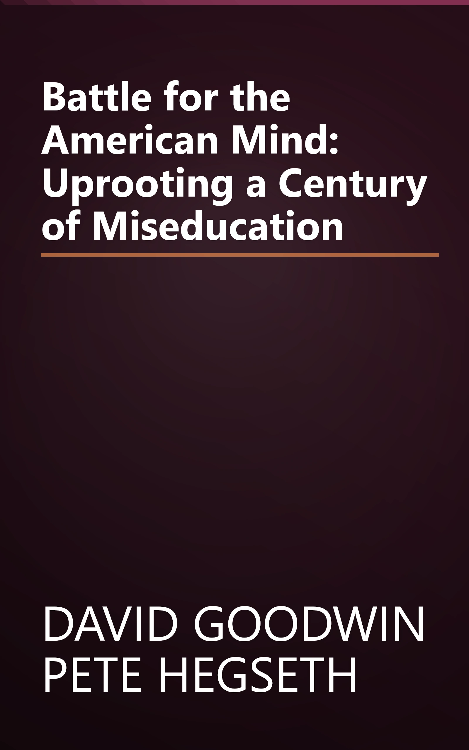 Battle for the American Mind: Uprooting a Century of Miseducation book cover