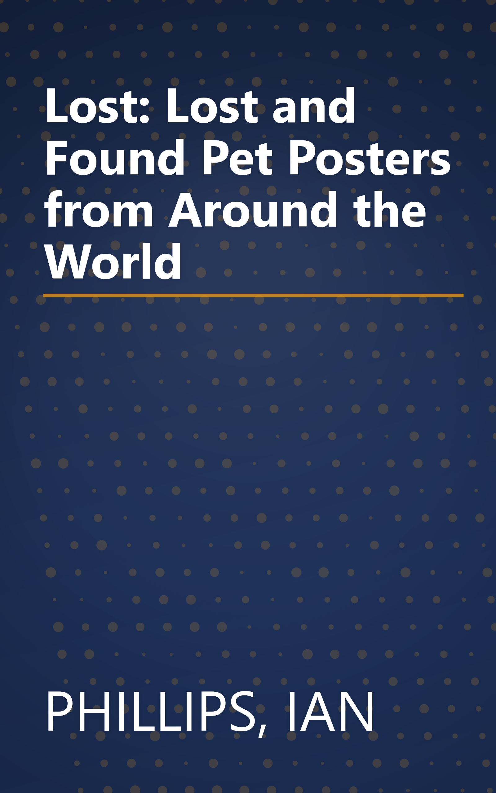 Lost: Lost and Found Pet Posters from Around the World book cover