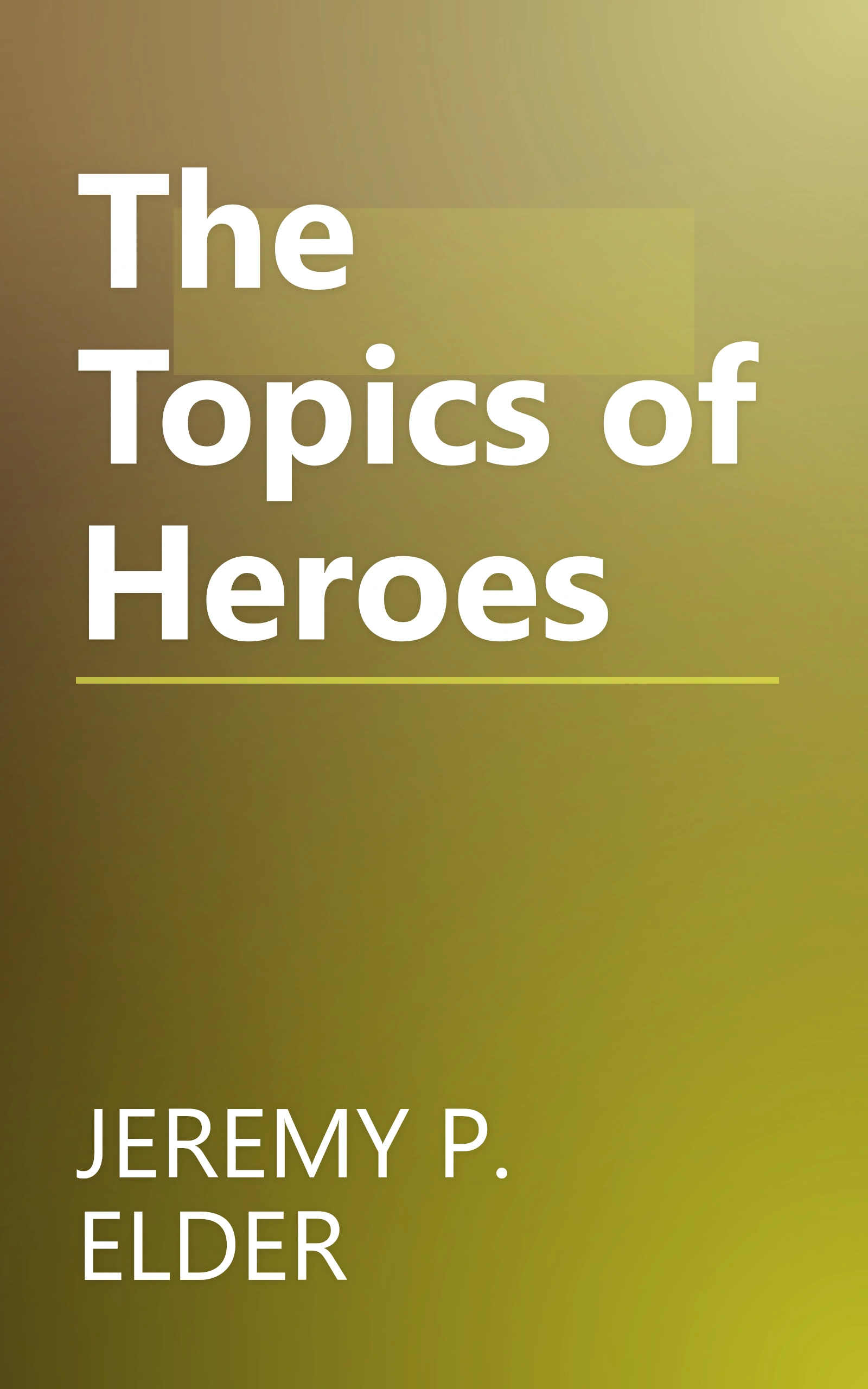 The Topics of Heroes book cover