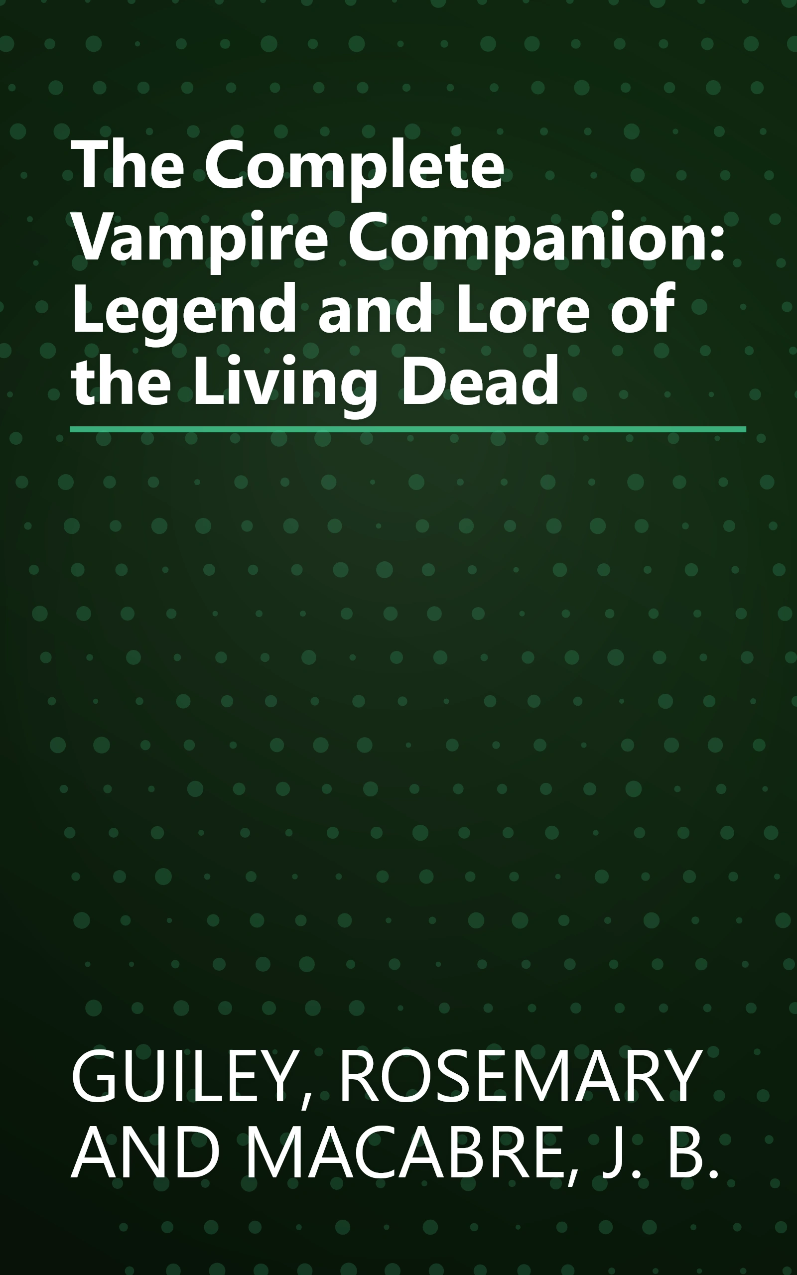 The Complete Vampire Companion: Legend and Lore of the Living Dead book cover