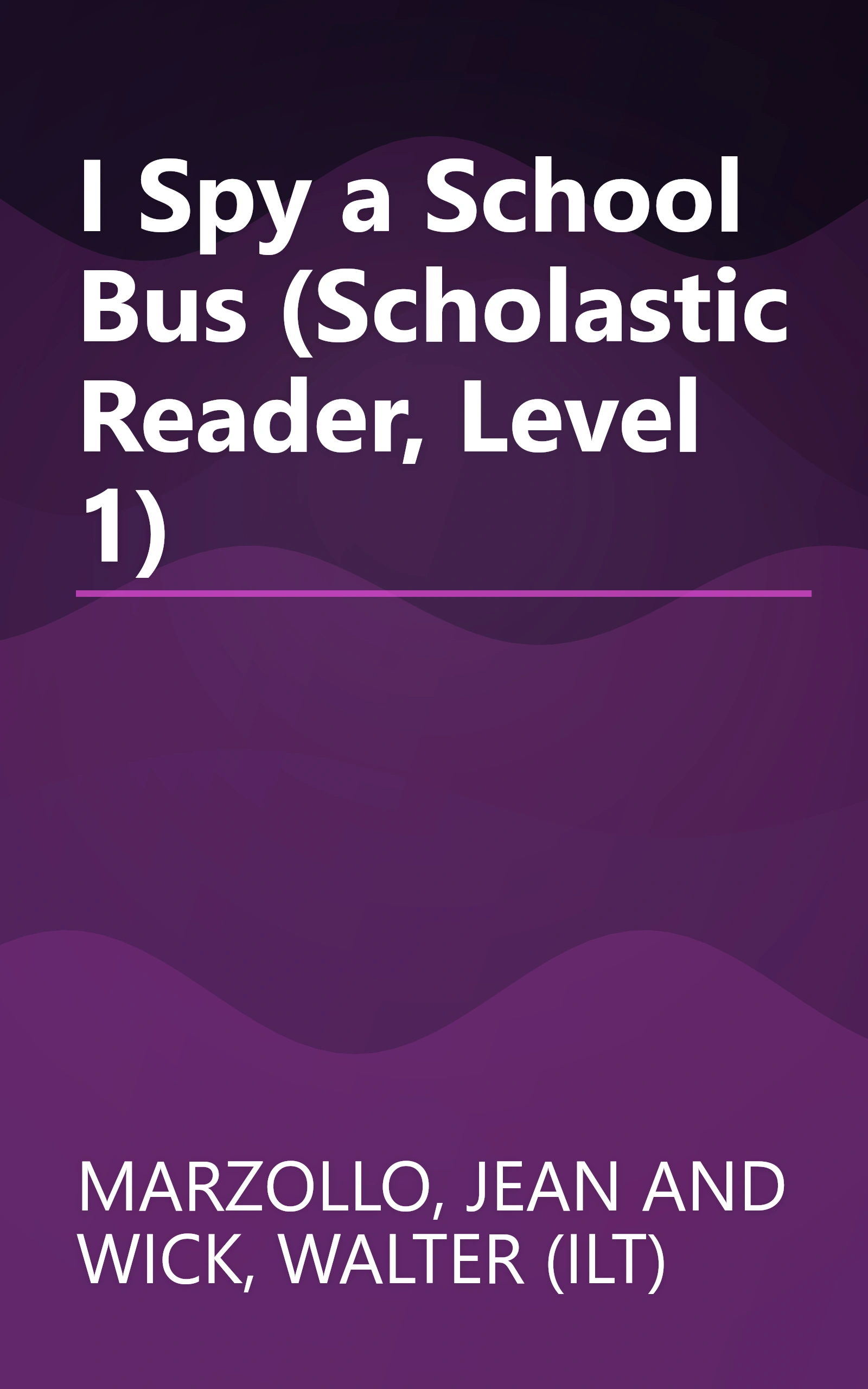 I Spy a School Bus (Scholastic Reader, Level 1) book cover