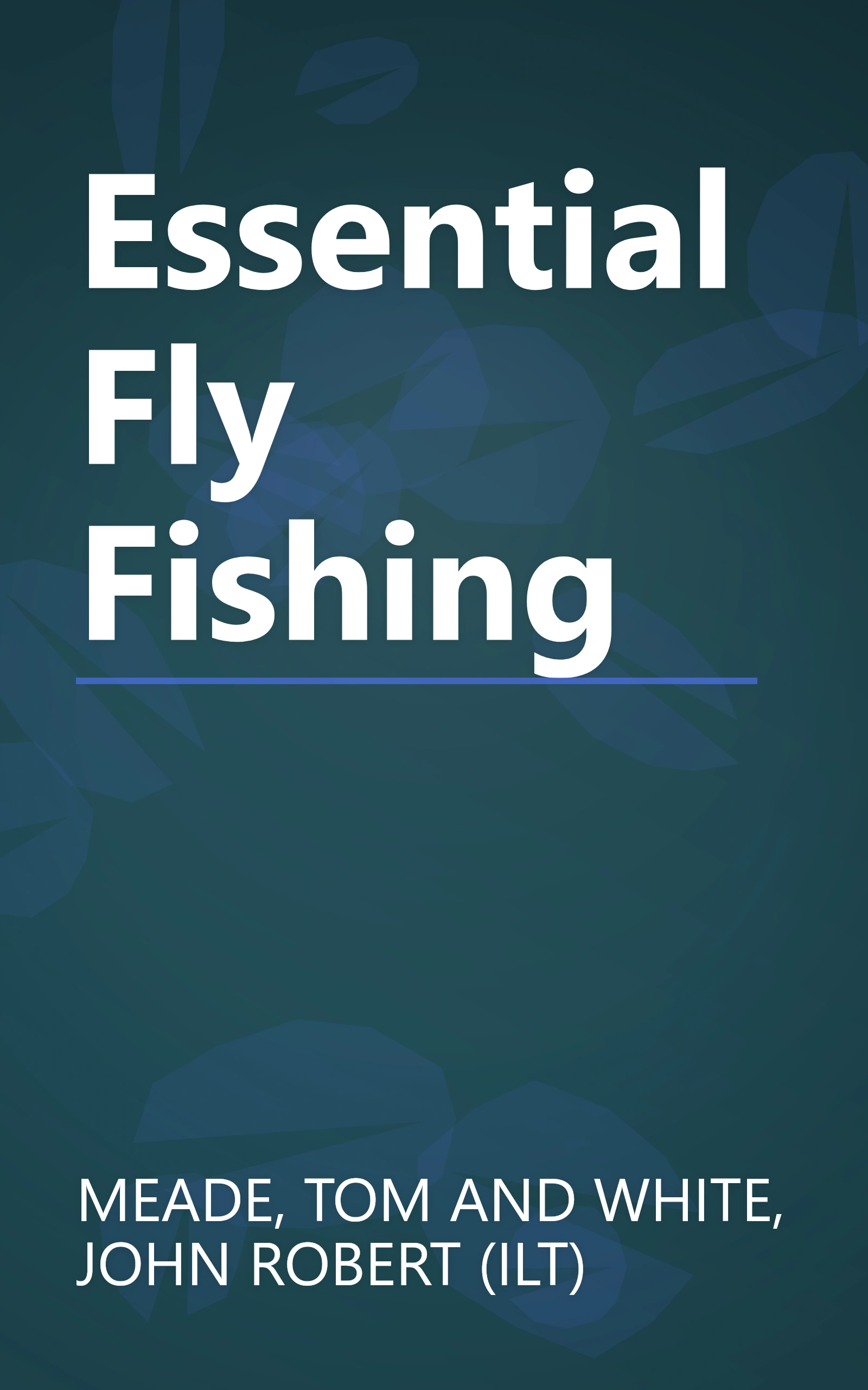 Essential Fly Fishing book cover
