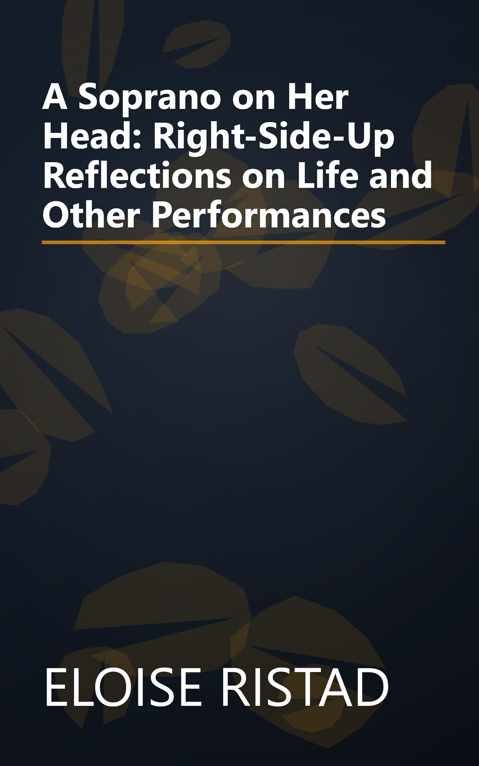 A Soprano on Her Head: Right-Side-Up Reflections on Life and Other Performances book cover
