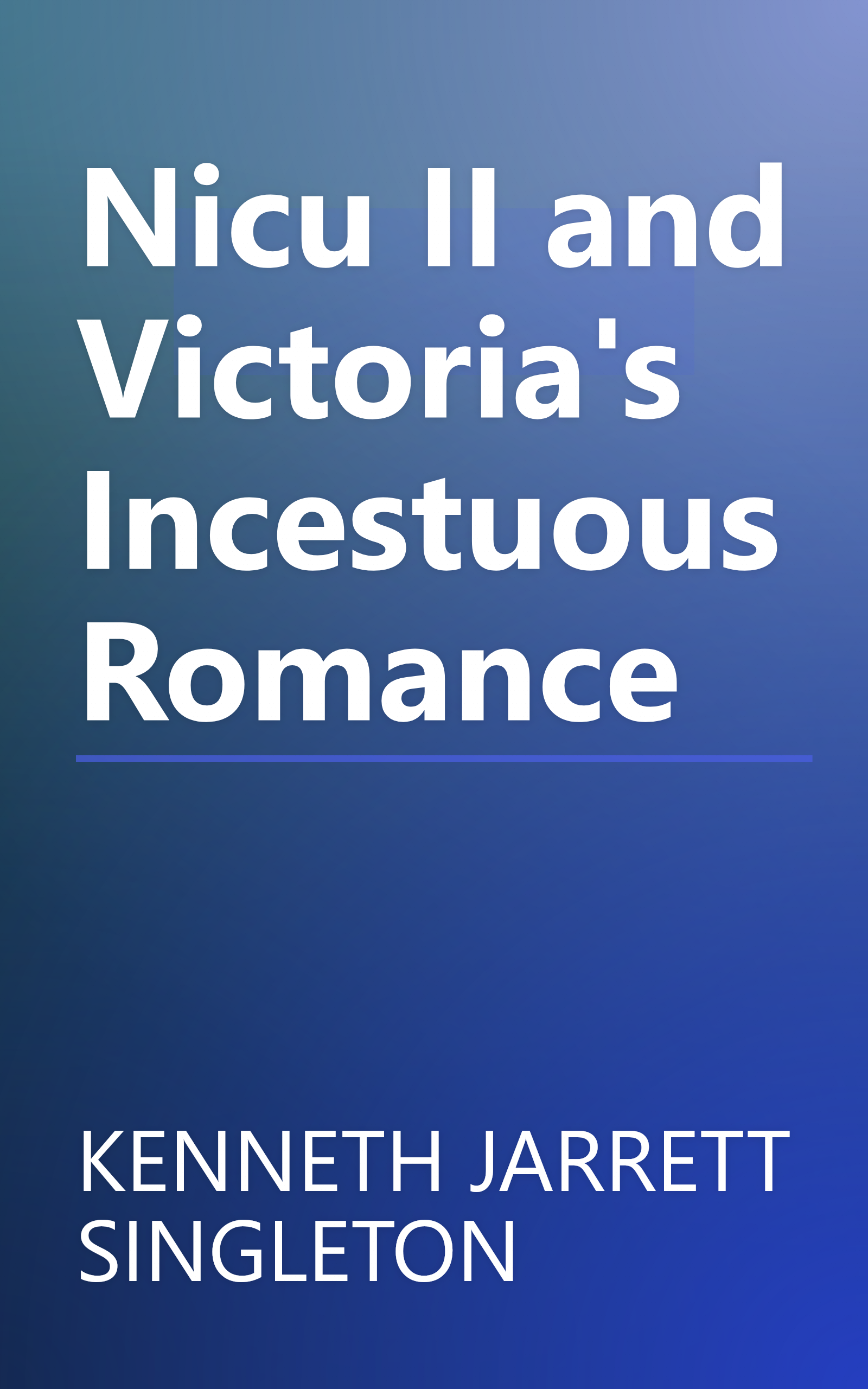 Nicu II and Victoria's Incestuous Romance book cover