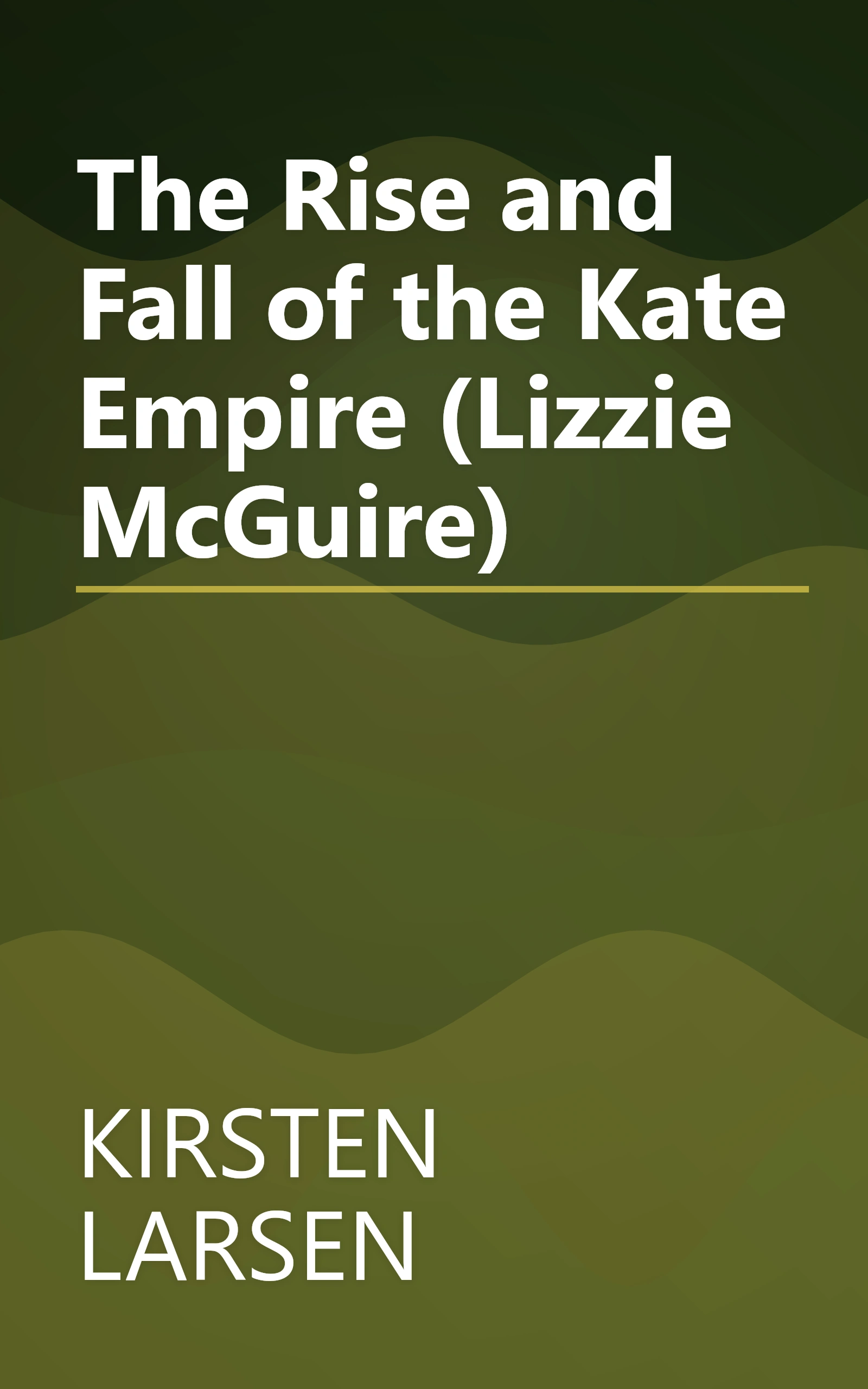 The Rise and Fall of the Kate Empire (Lizzie McGuire) book cover