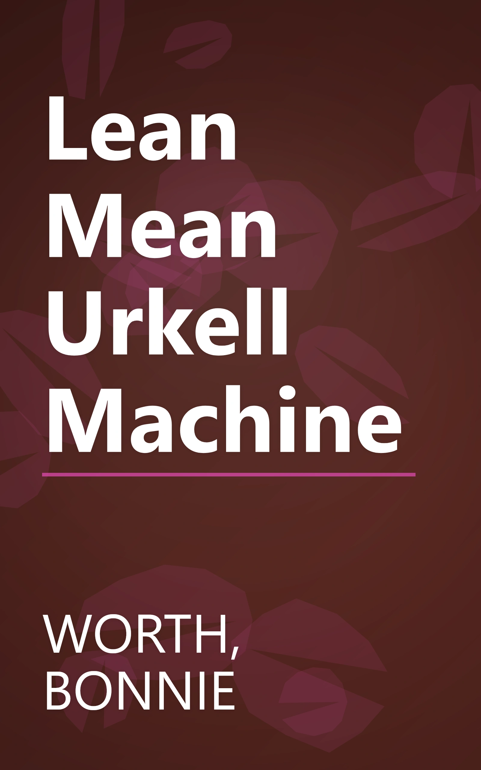 Lean Mean Urkell Machine book cover