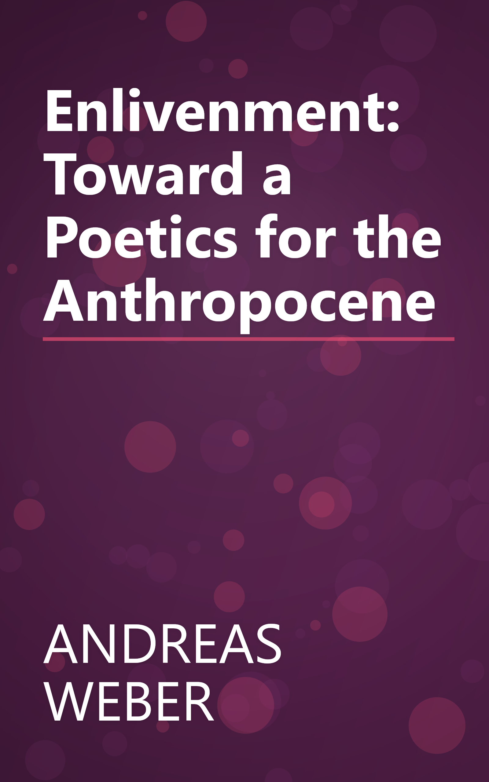 Enlivenment: Toward a Poetics for the Anthropocene book cover
