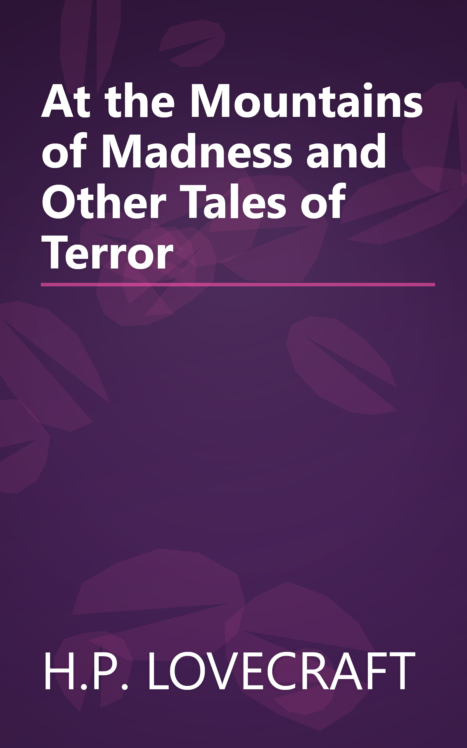 At the Mountains of Madness and Other Tales of Terror book cover