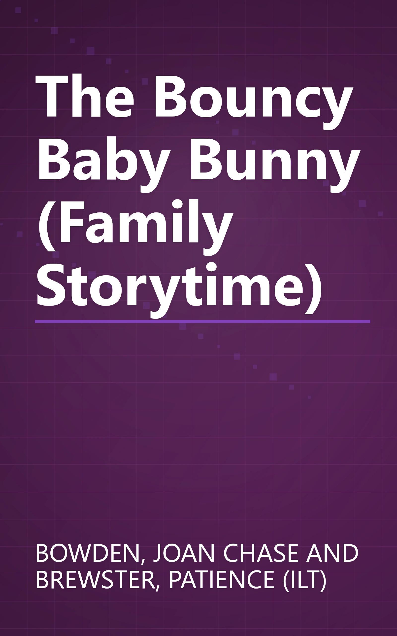 The Bouncy Baby Bunny (Family Storytime) book cover