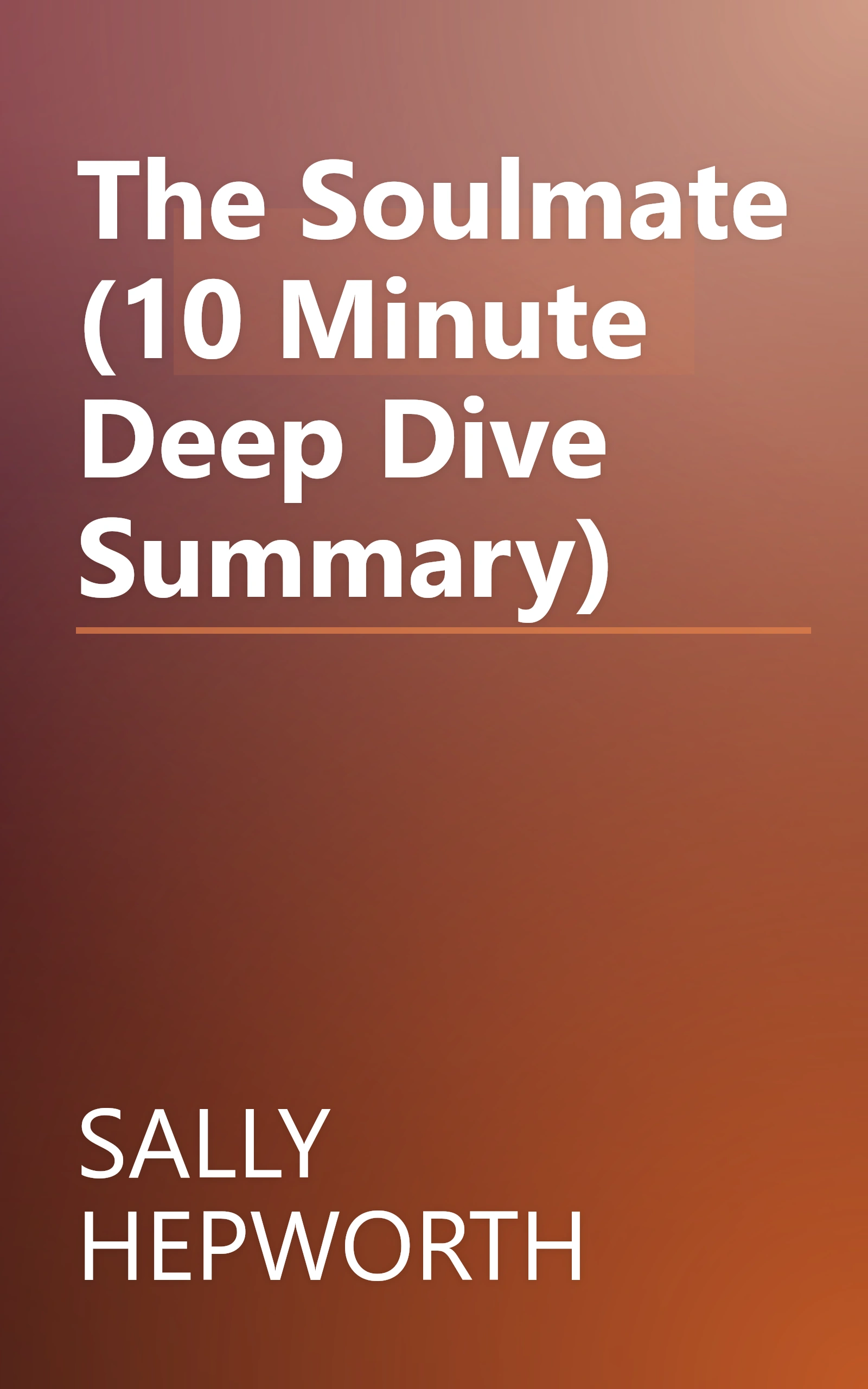 The Soulmate (10 Minute   Deep Dive Summary) book cover