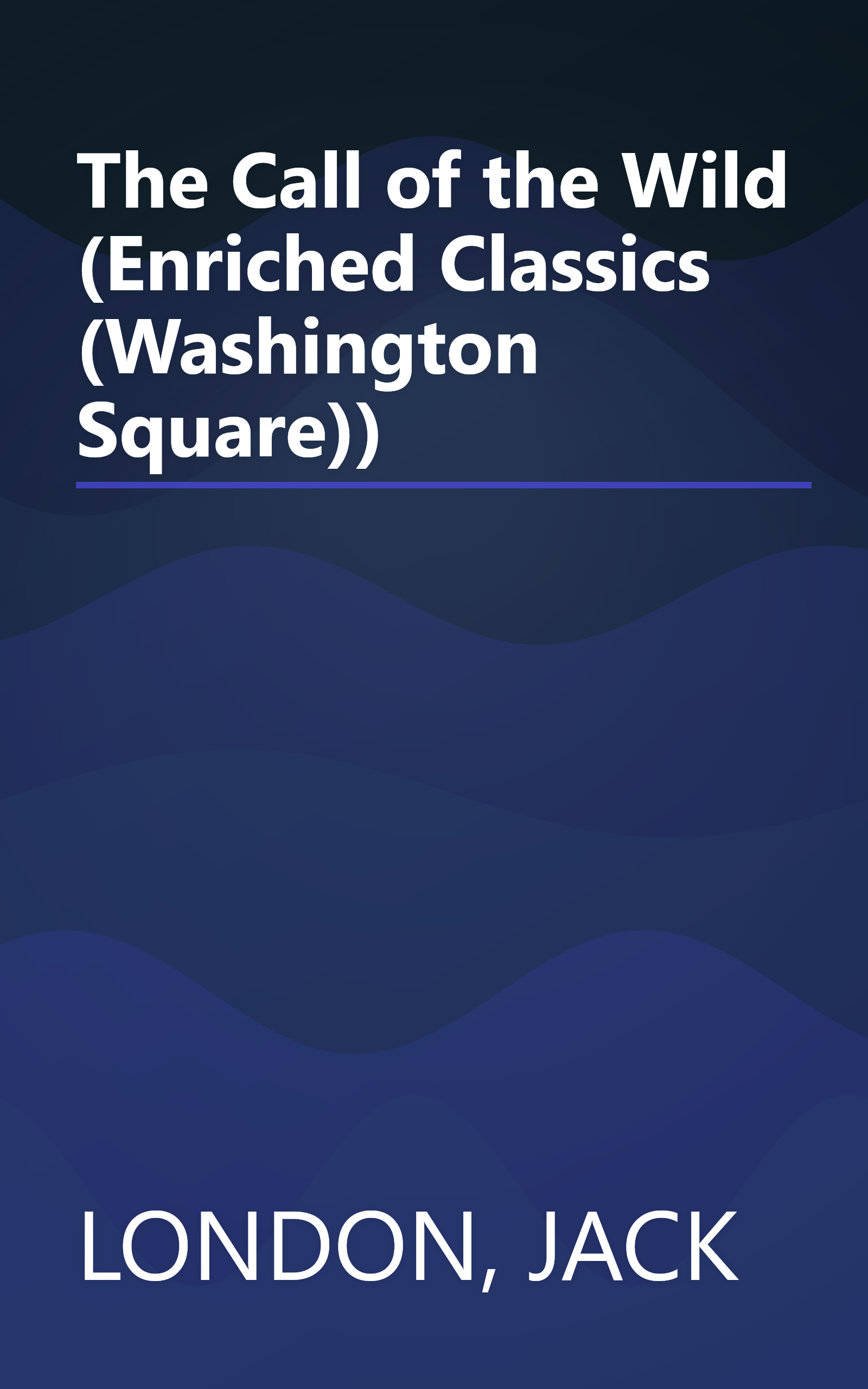 The Call of the Wild (Enriched Classics (Washington Square)) book cover