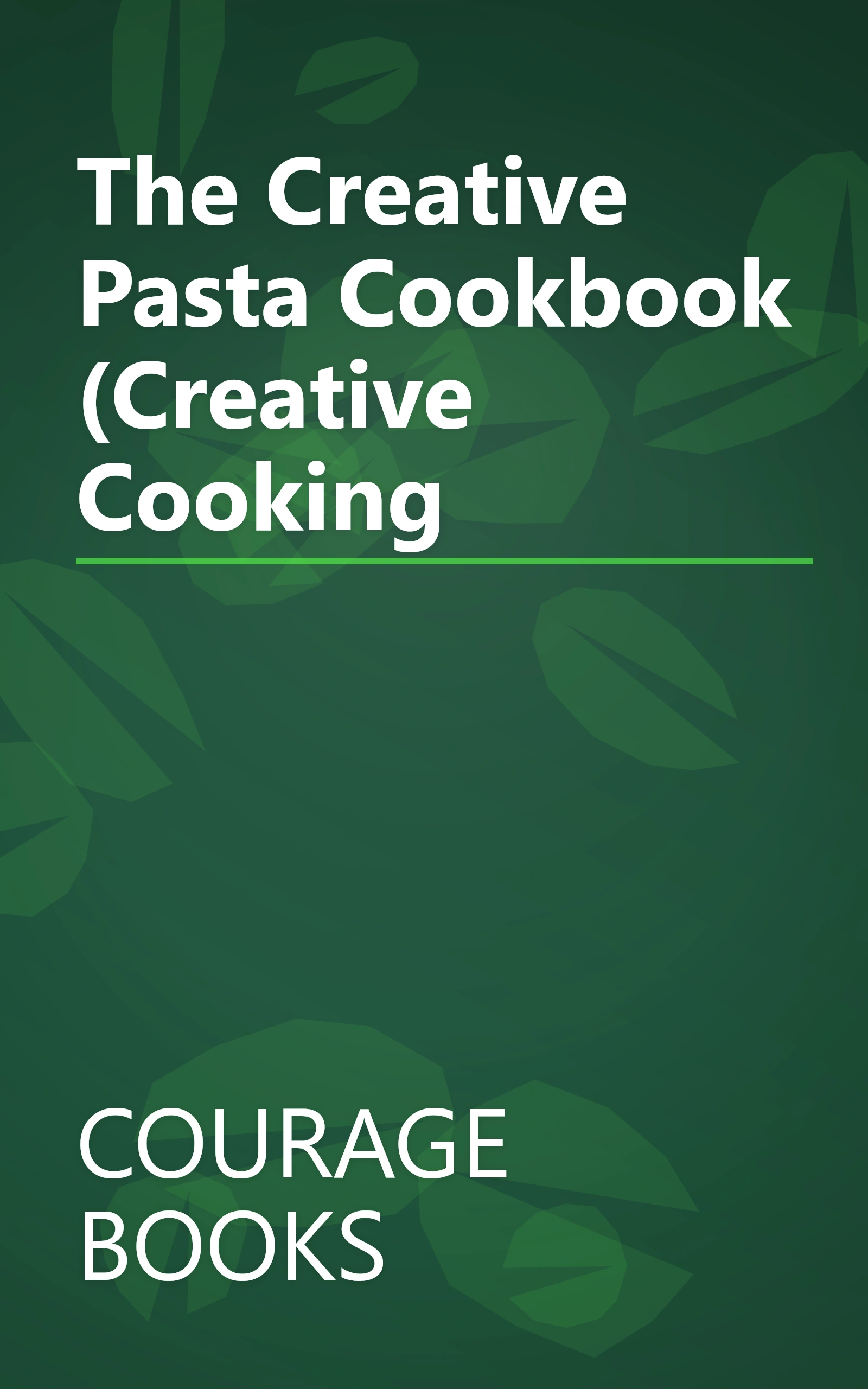 The Creative Pasta Cookbook (Creative Cooking book cover