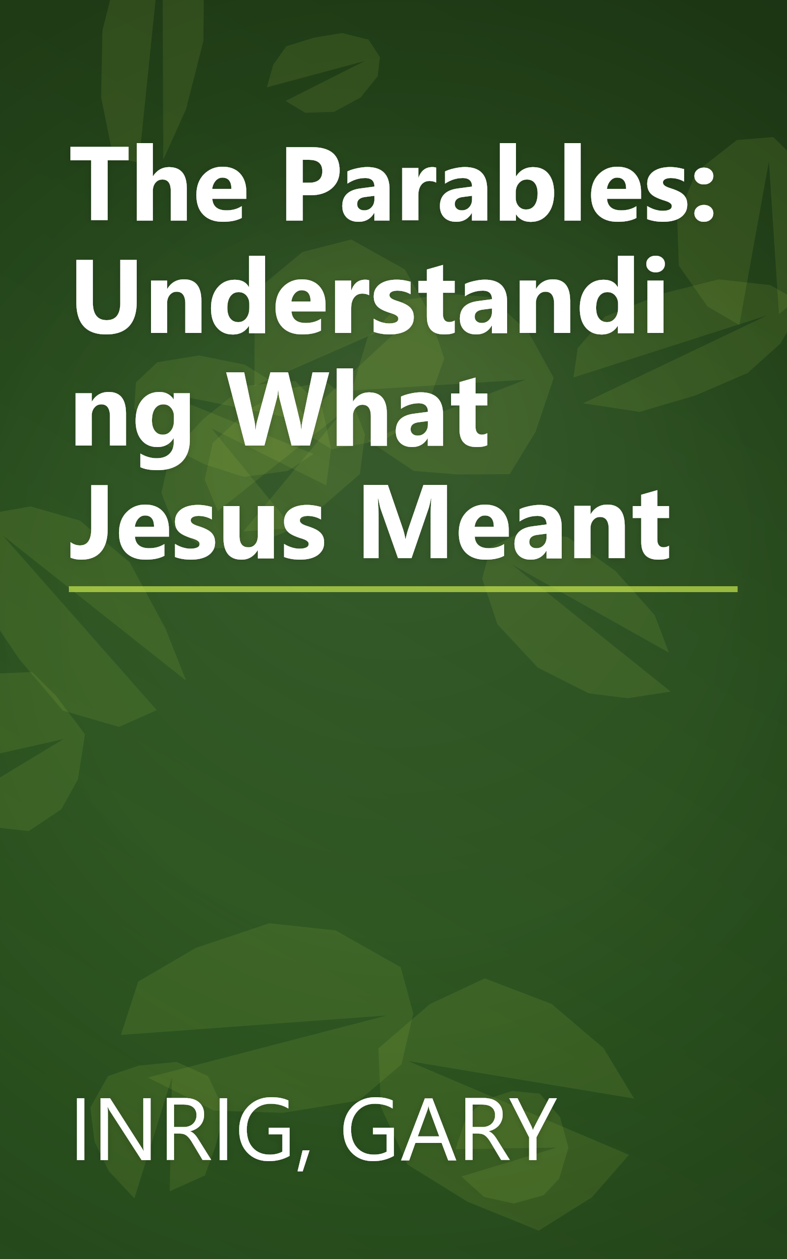 The Parables: Understanding What Jesus Meant book cover
