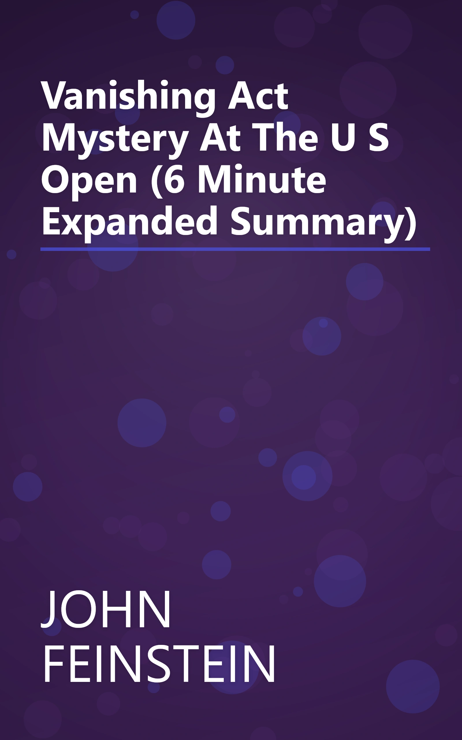 Vanishing Act  Mystery At The U S  Open (6 Minute   Expanded Summary) book cover