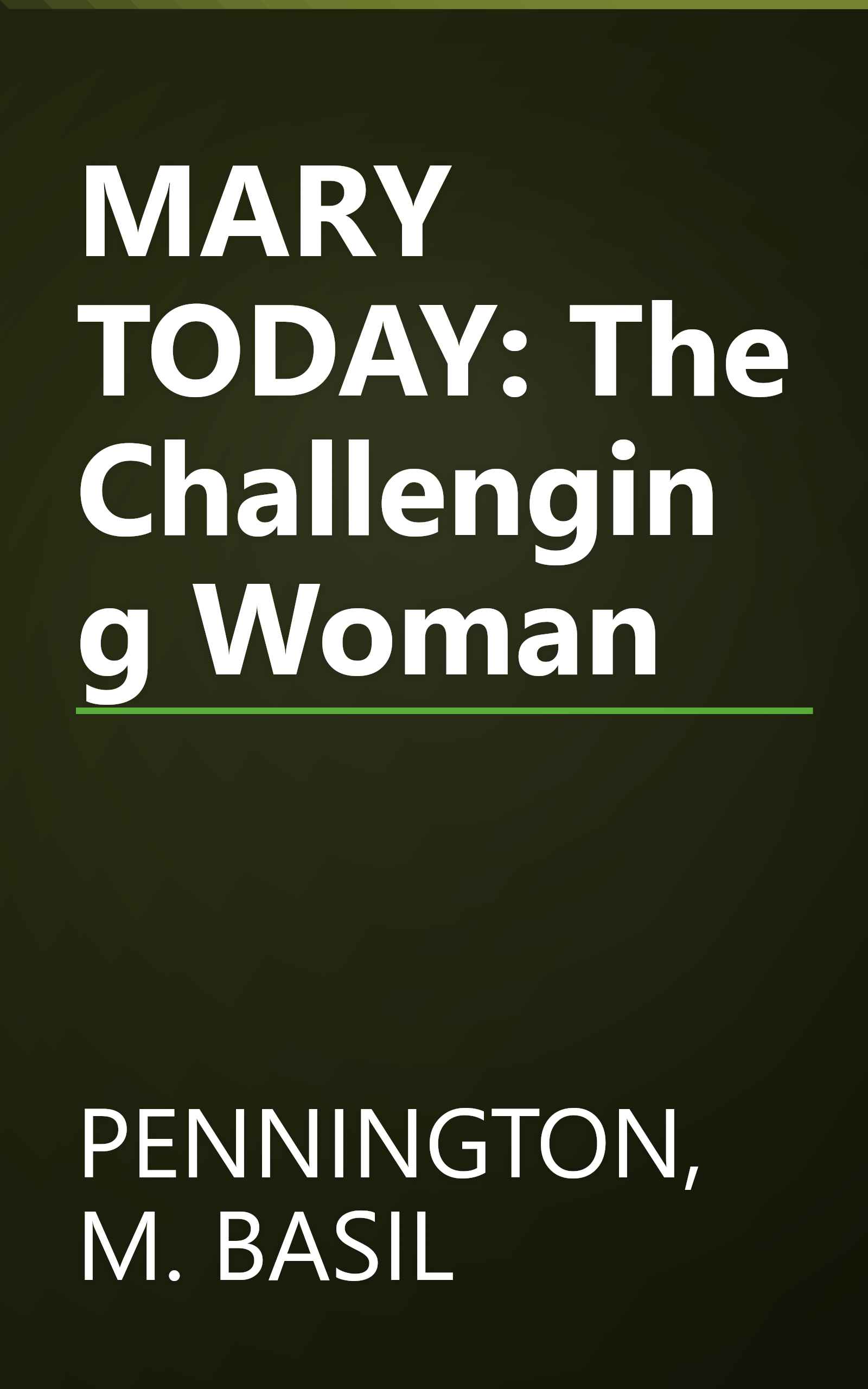 MARY TODAY: The Challenging Woman book cover