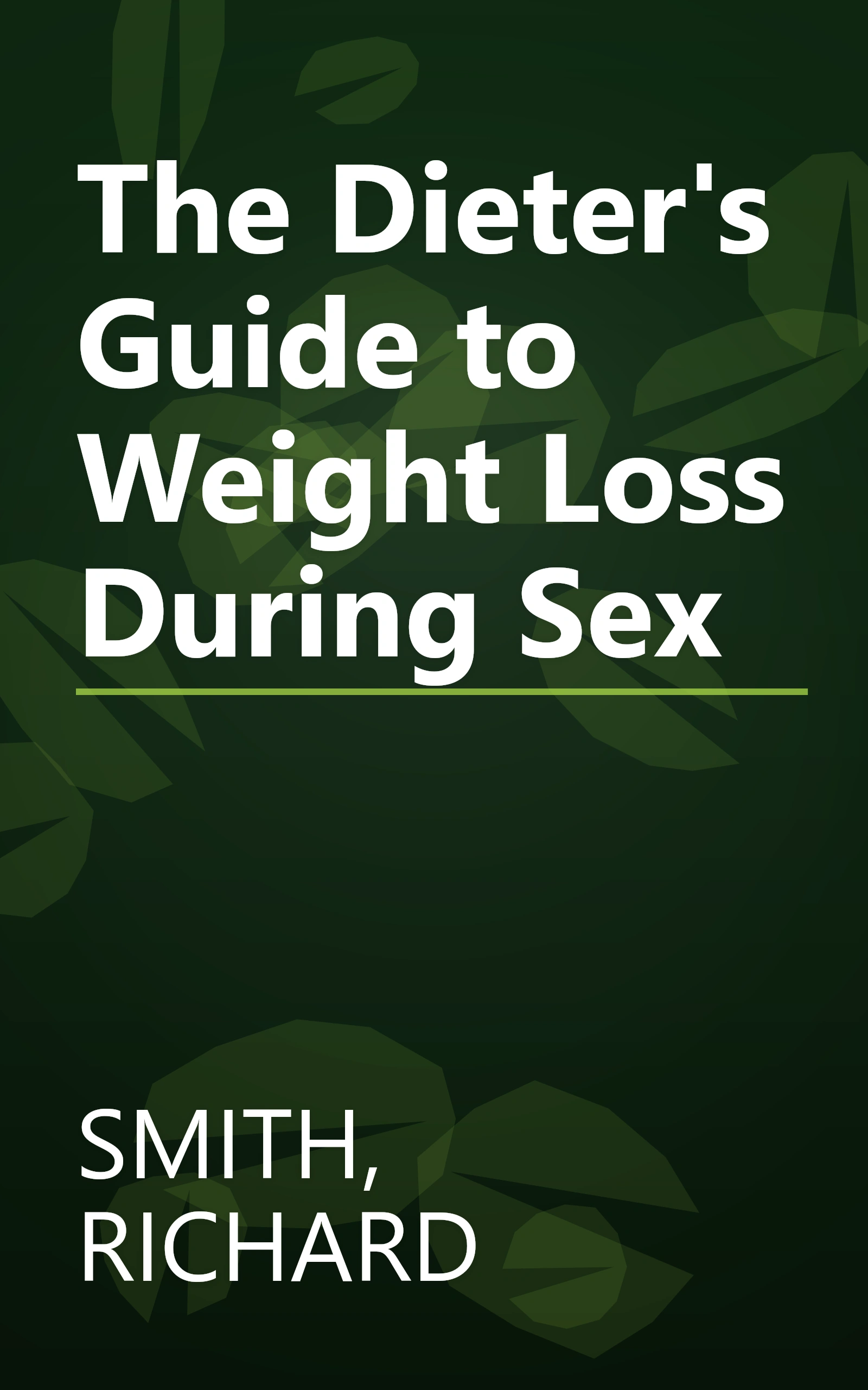The Dieter's Guide to Weight Loss During Sex book cover
