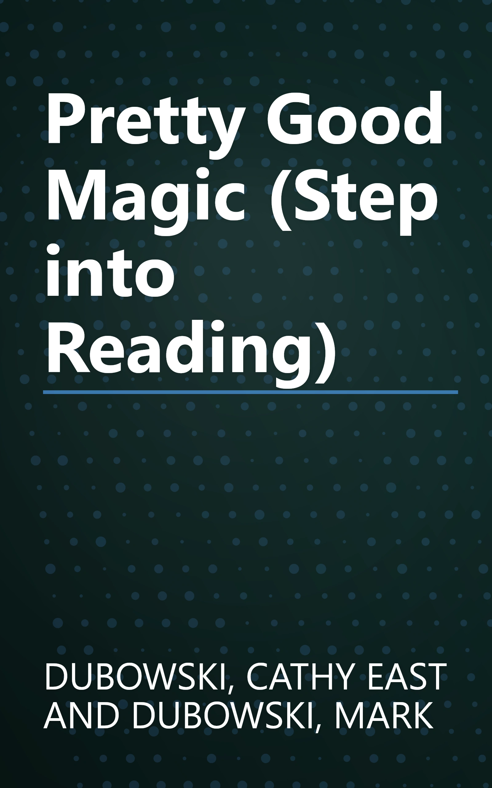 Pretty Good Magic (Step into Reading) book cover
