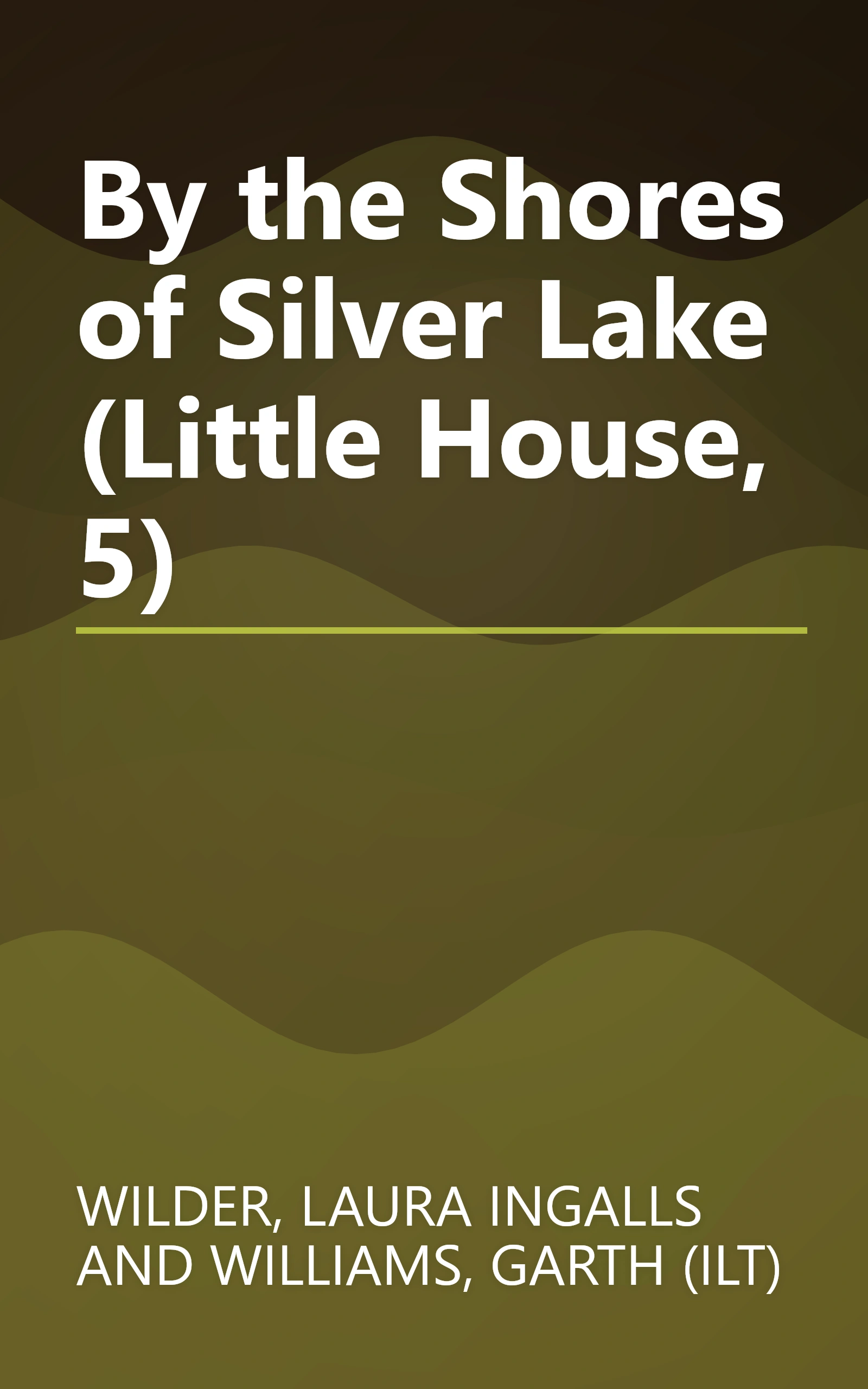 By the Shores of Silver Lake (Little House, 5) book cover