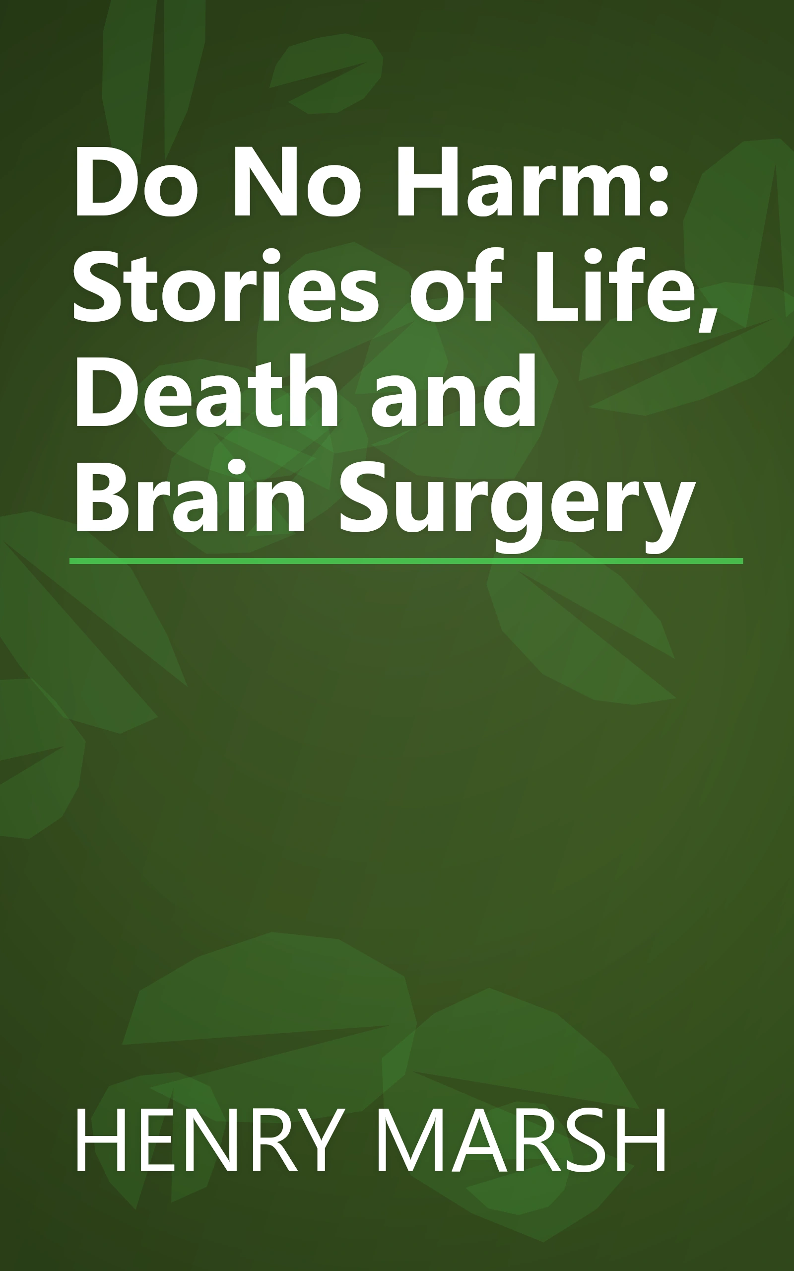Do No Harm: Stories of Life, Death and Brain Surgery book cover