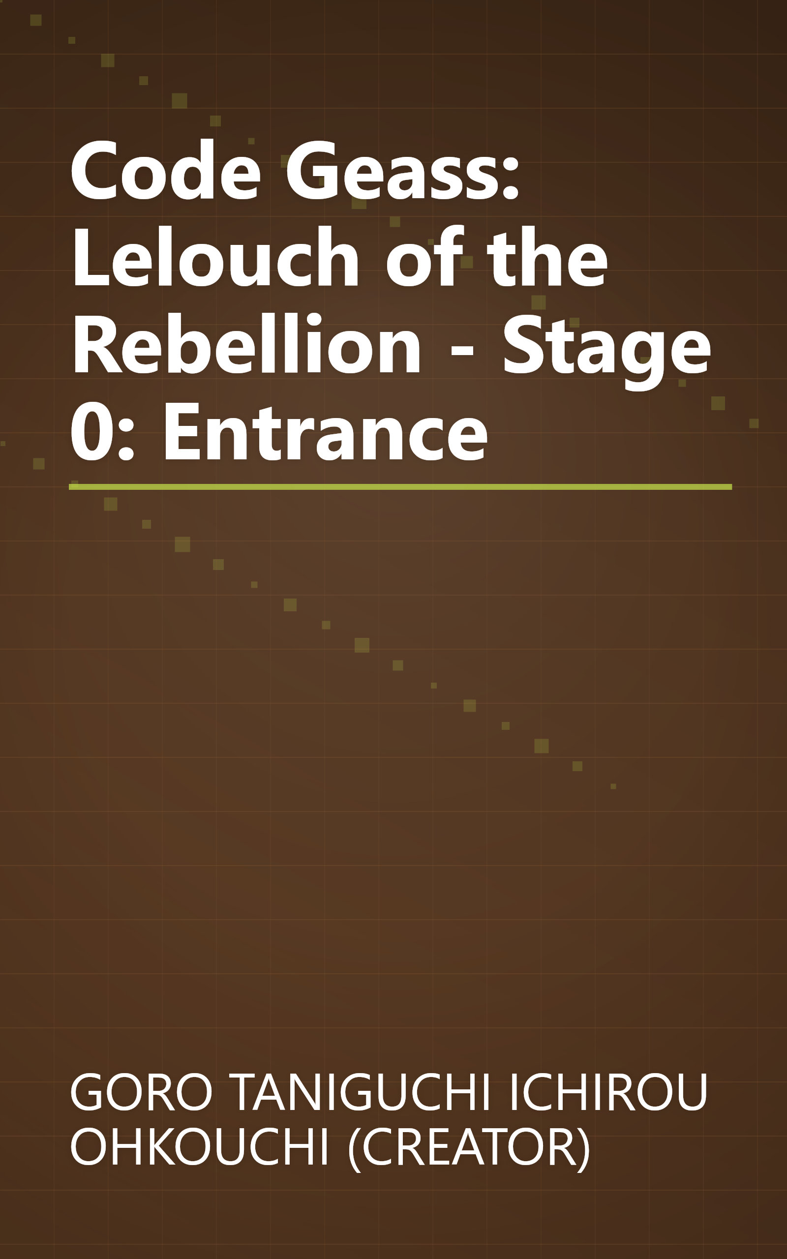 Code Geass: Lelouch of the Rebellion - Stage 0: Entrance book cover