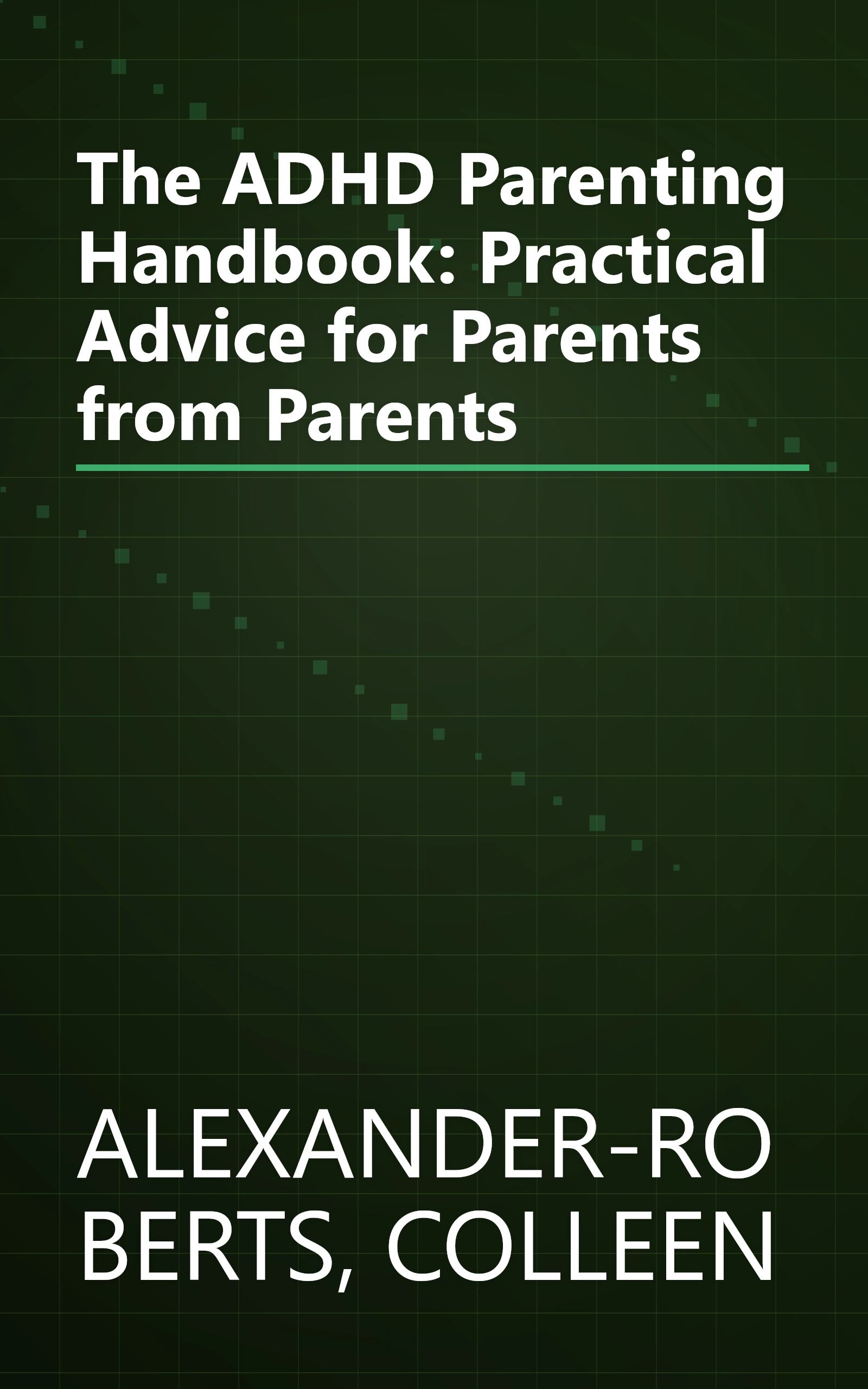 The ADHD Parenting Handbook: Practical Advice for Parents from Parents book cover