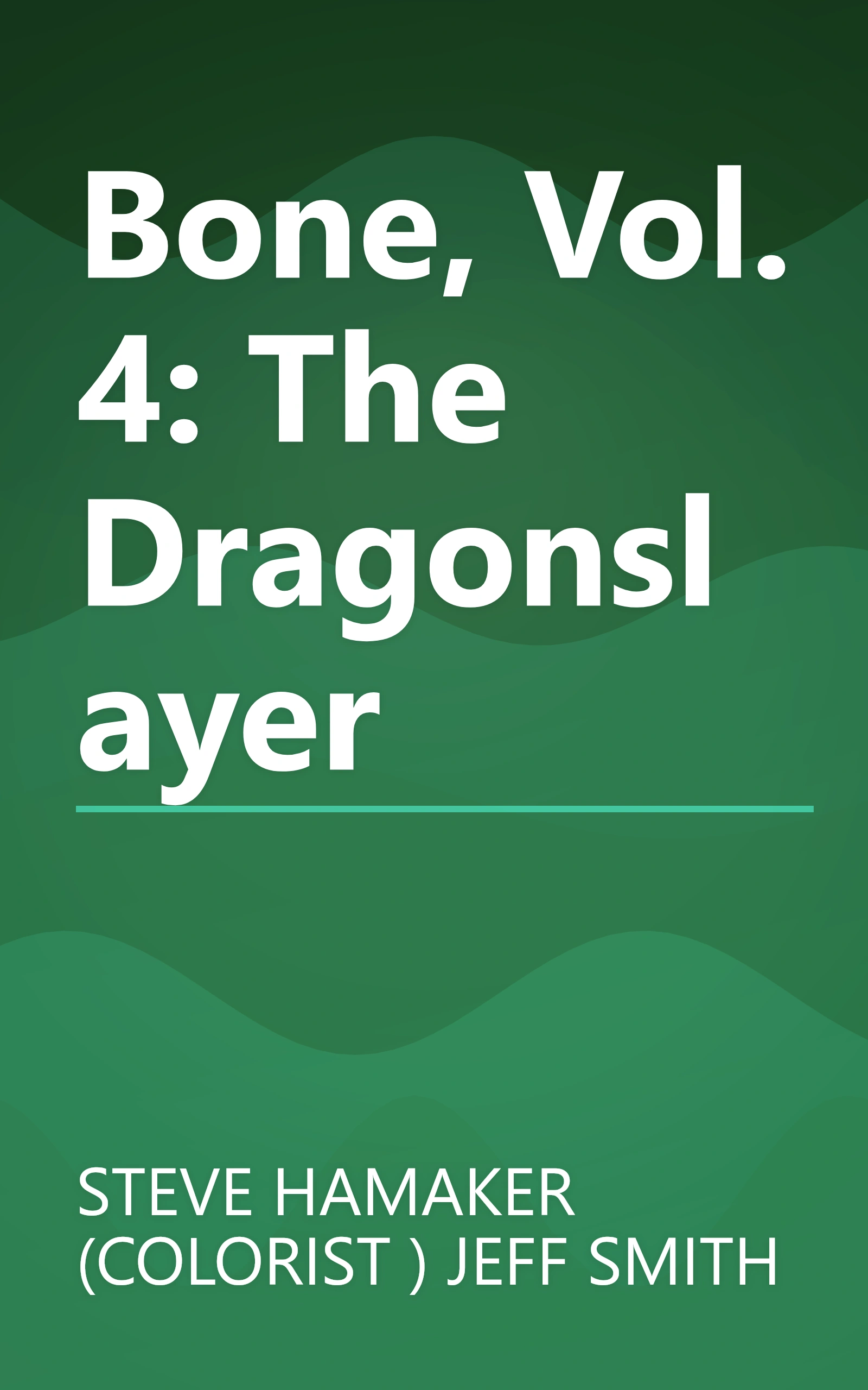 Bone, Vol. 4: The Dragonslayer book cover