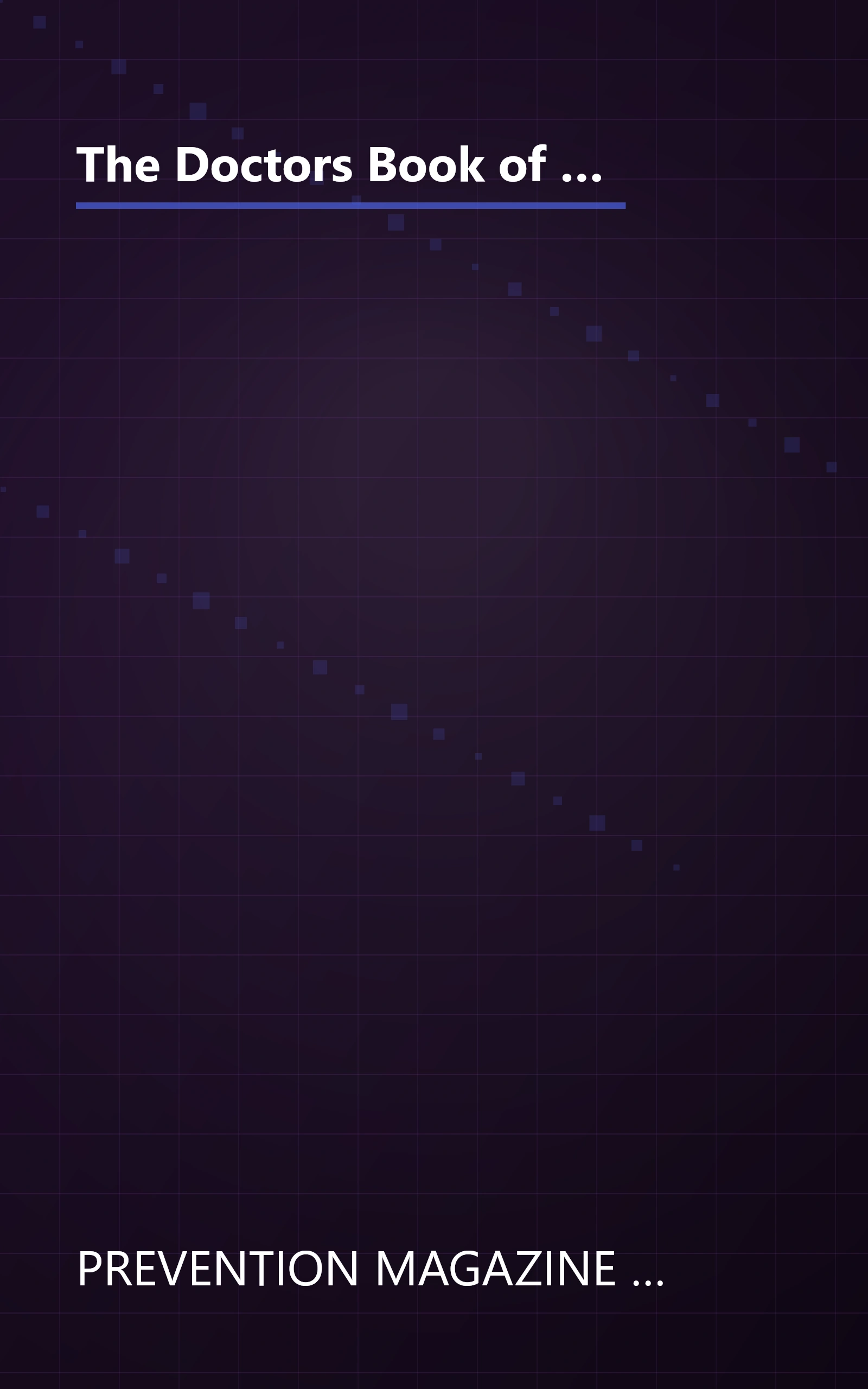 The Doctors Book of Home Remedies for Dogs and Cats: Over 1,000 Solutions to Your Pet's Problems from Top Vets, Trainers, Breeders and Other Animal Experts book cover