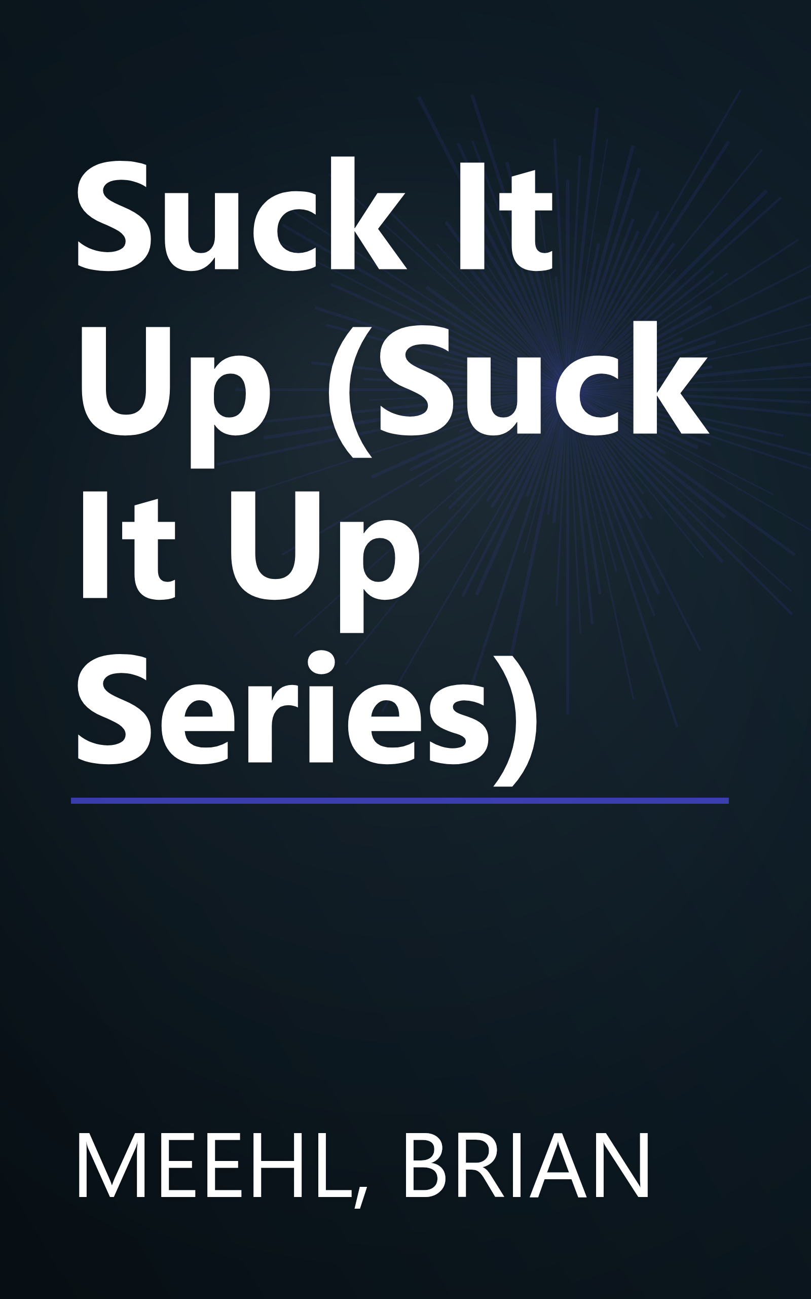 Suck It Up (Suck It Up Series) book cover