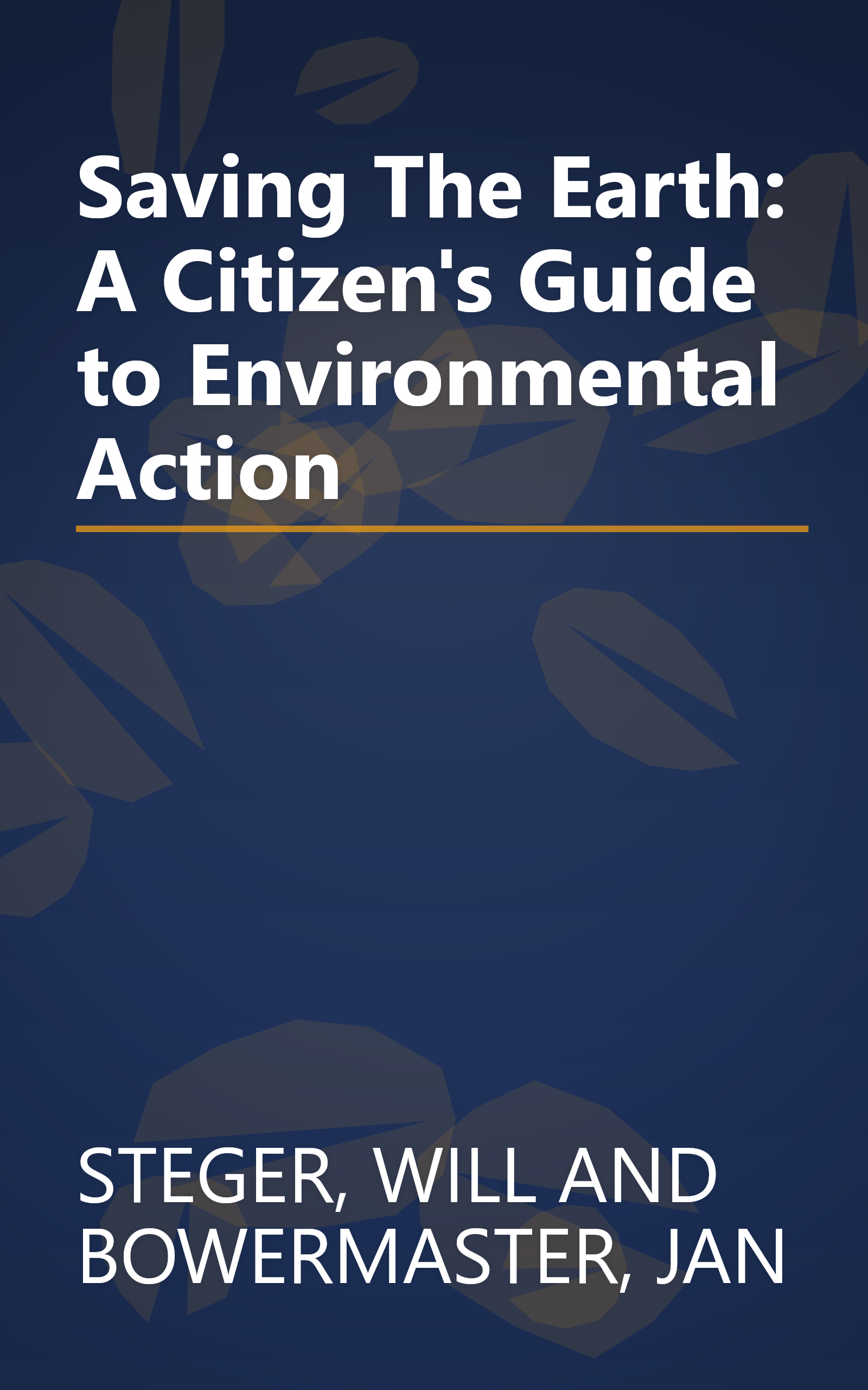 Saving The Earth: A Citizen's Guide to Environmental Action book cover