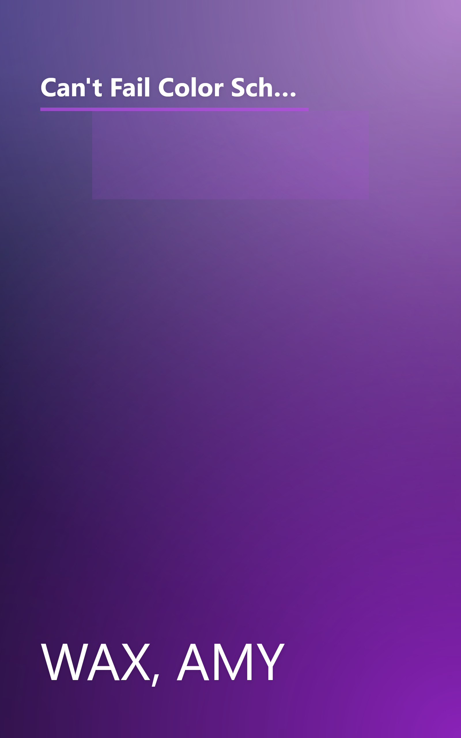 Can't Fail Color Schemes--Kitchen & Bath: How to Choose Color for Stone and Tile Surfaces, Cabinets & Walls book cover