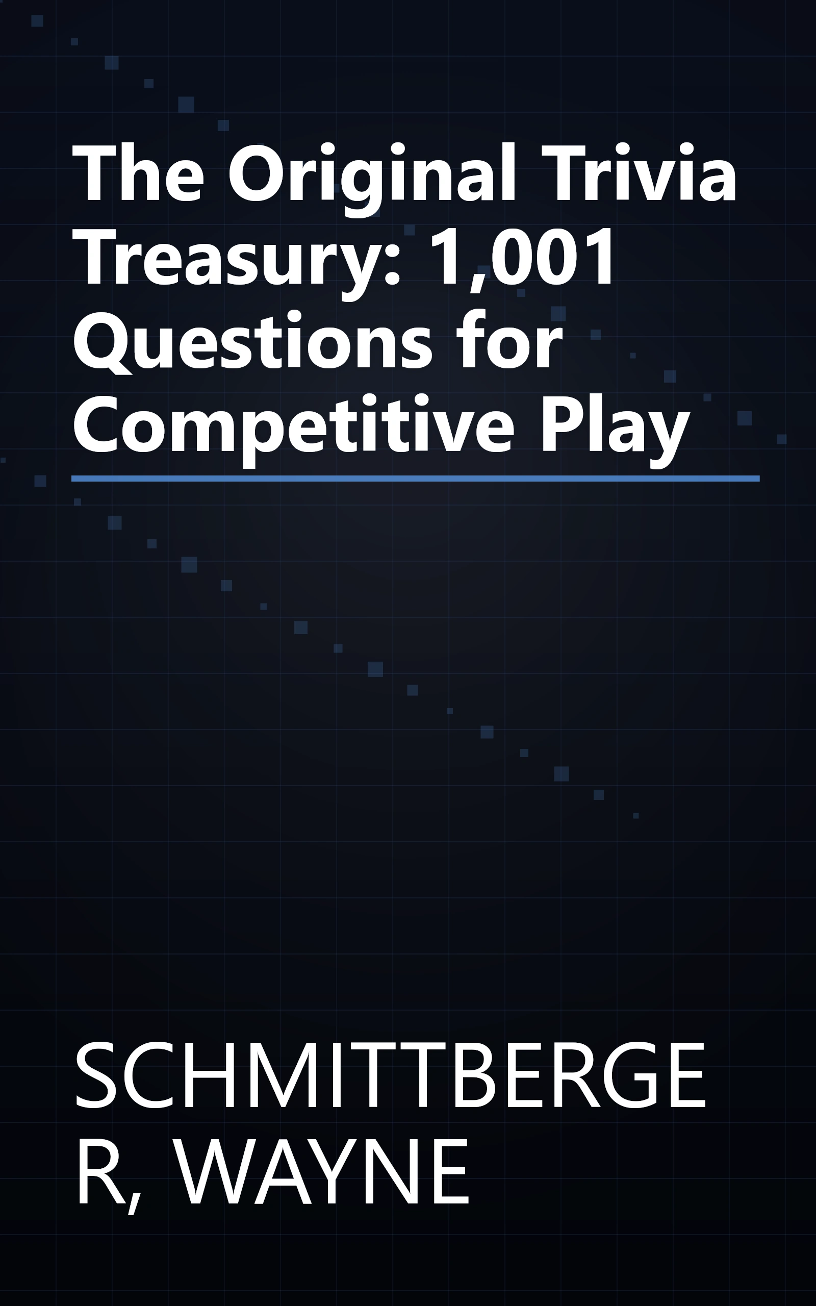 The Original Trivia Treasury: 1,001 Questions for Competitive Play book cover
