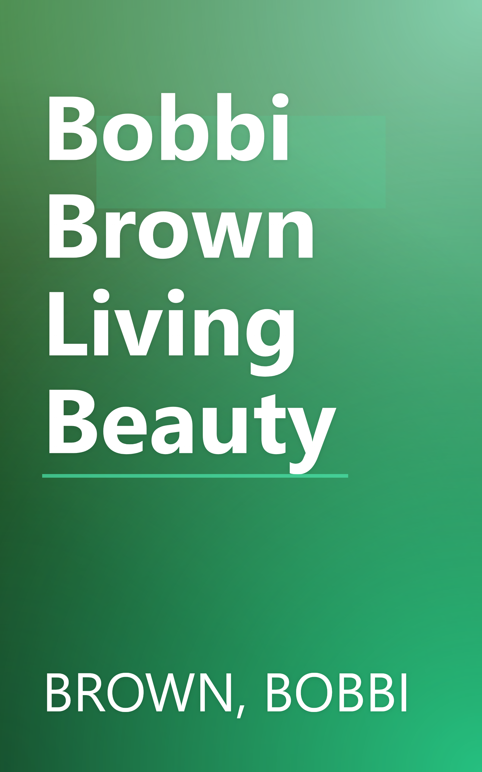 Bobbi Brown Living Beauty book cover