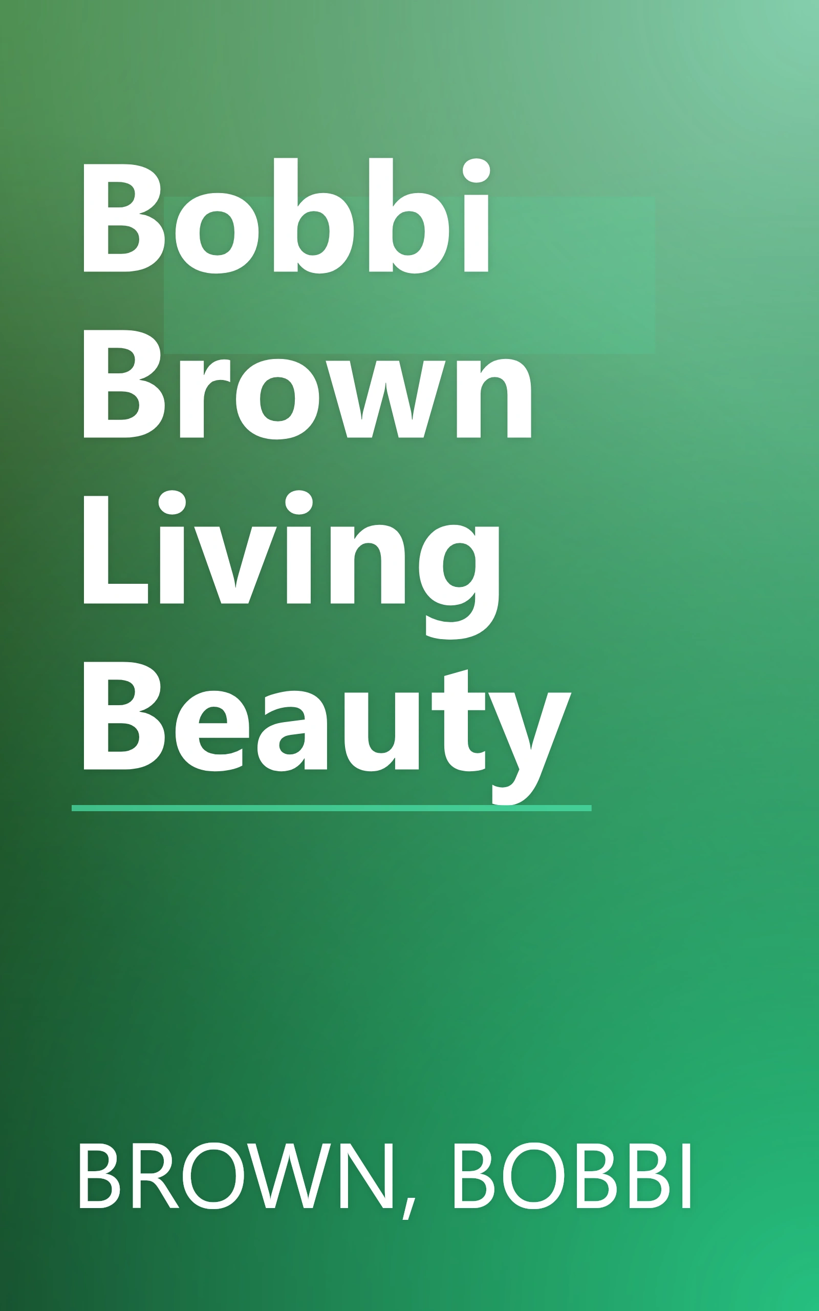 Bobbi Brown Living Beauty book cover
