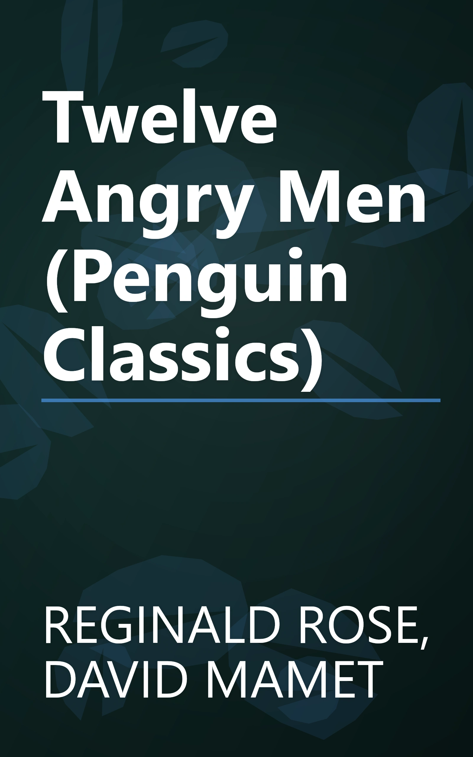 Twelve Angry Men (Penguin Classics) book cover
