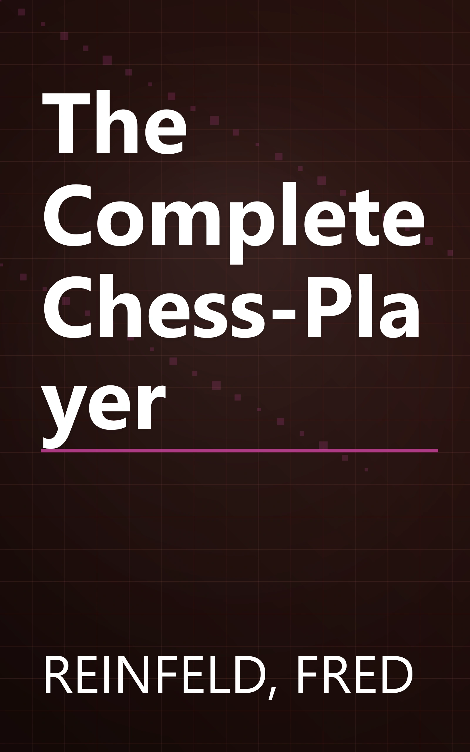 The Complete Chess-Player book cover