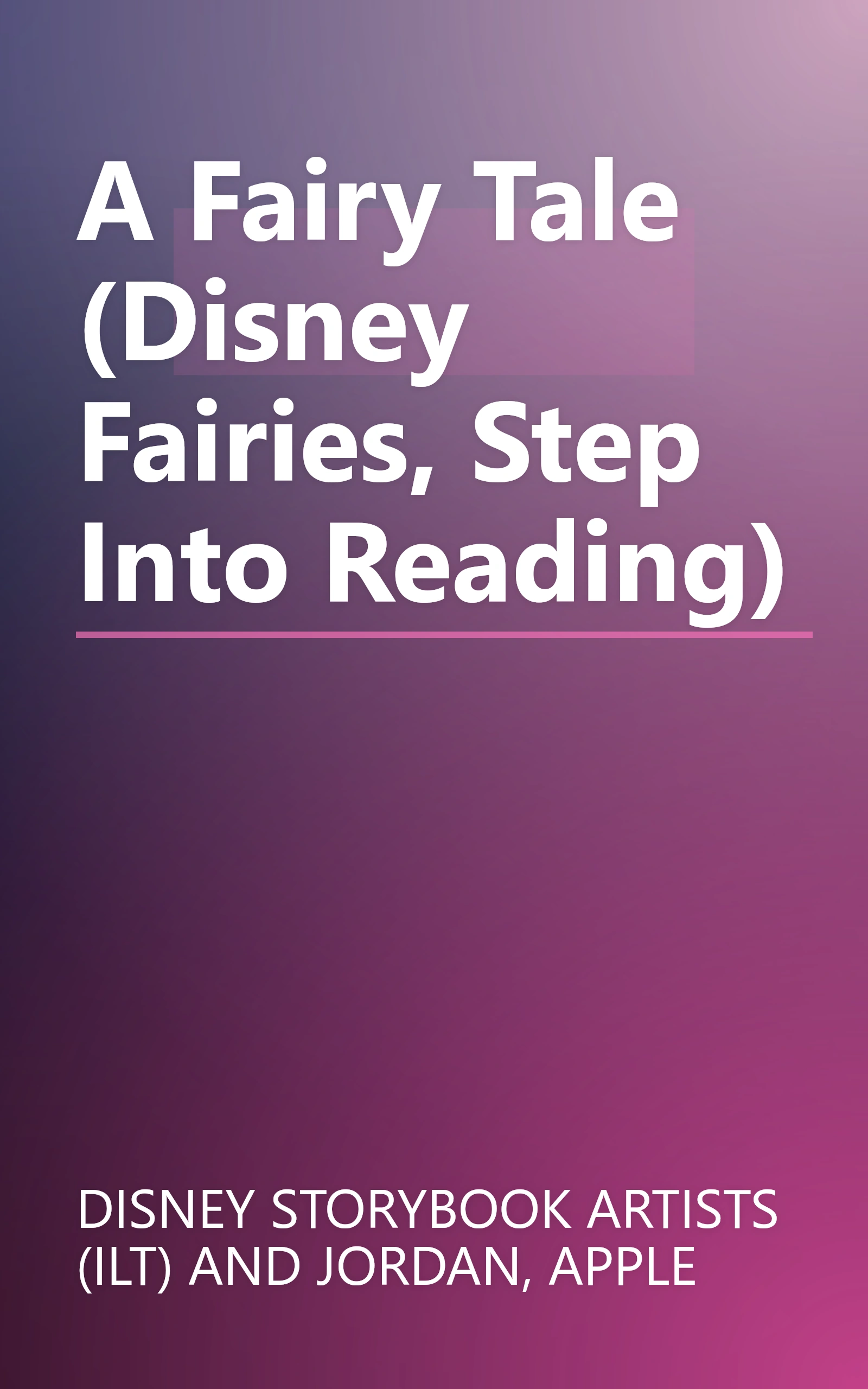 A Fairy Tale (Disney Fairies, Step Into Reading) book cover