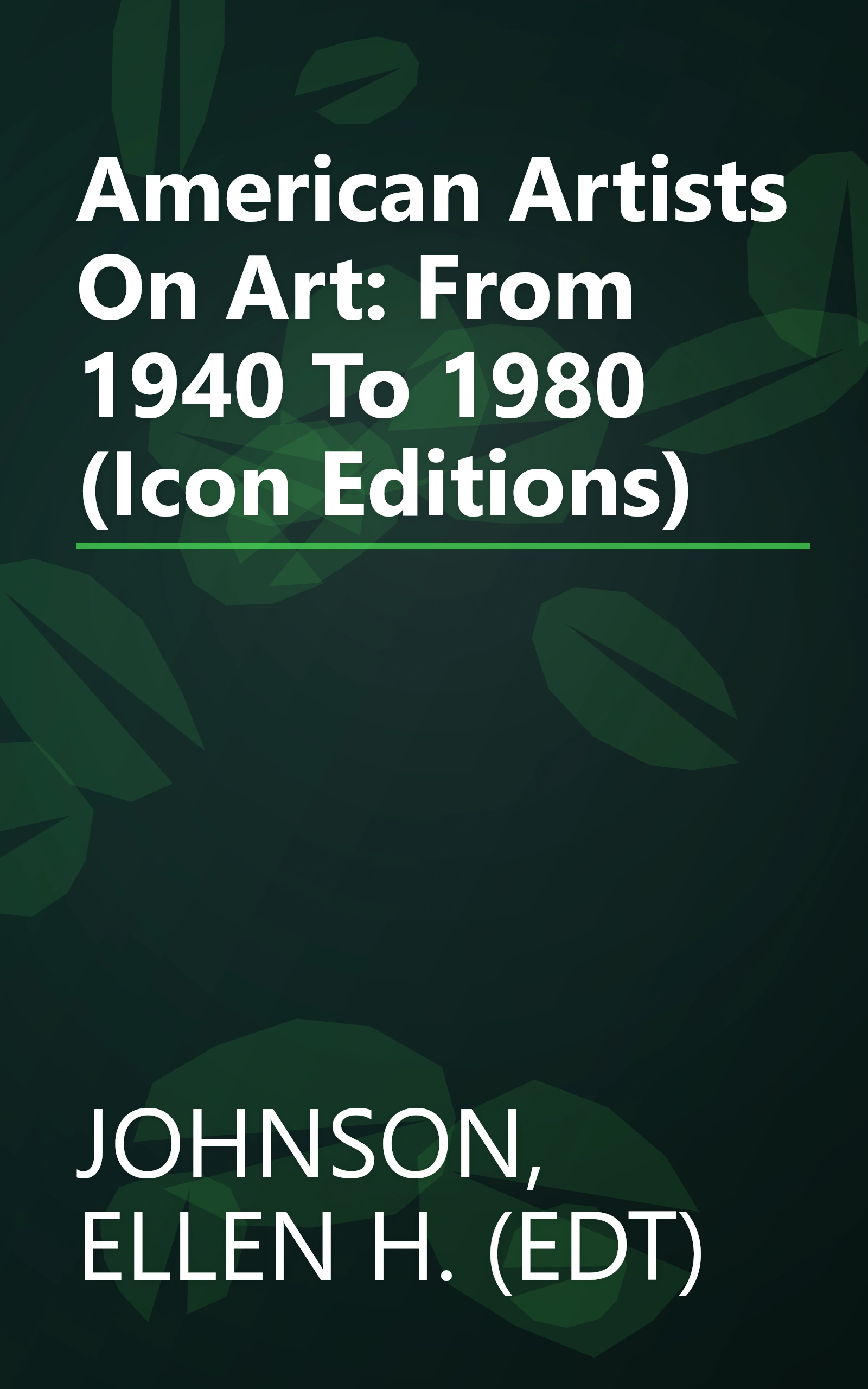 American Artists On Art: From 1940 To 1980 (Icon Editions) book cover