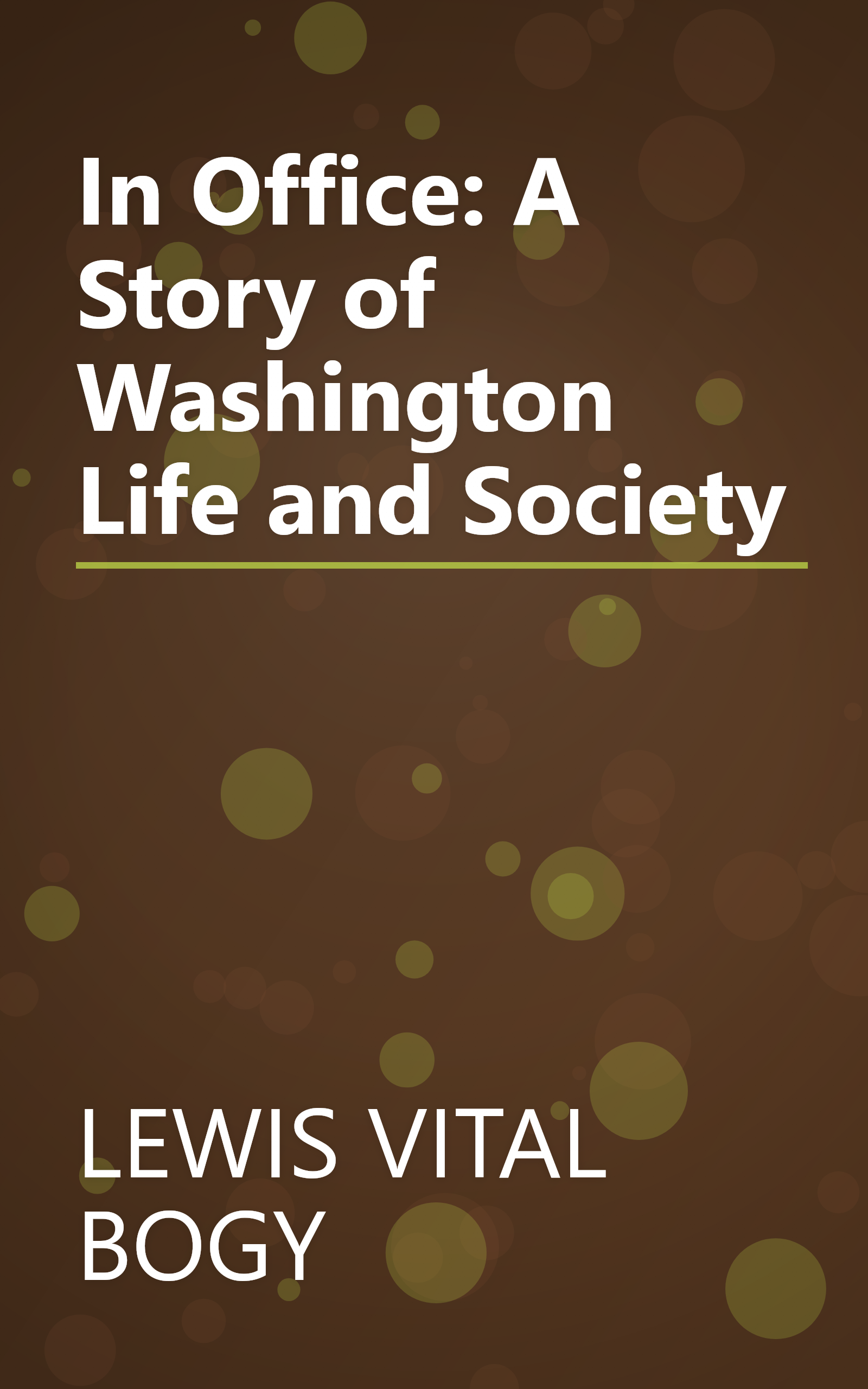 In Office: A Story of Washington Life and Society book cover