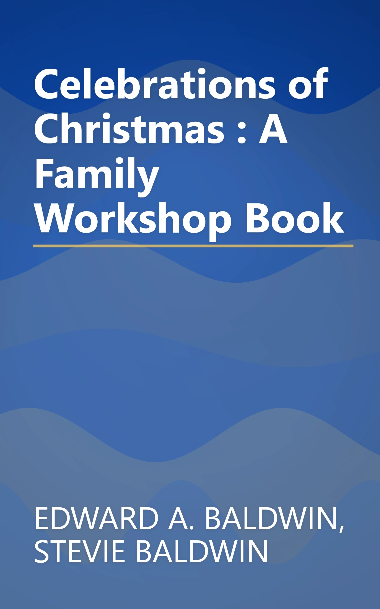 Celebrations of Christmas : A Family Workshop Book book cover
