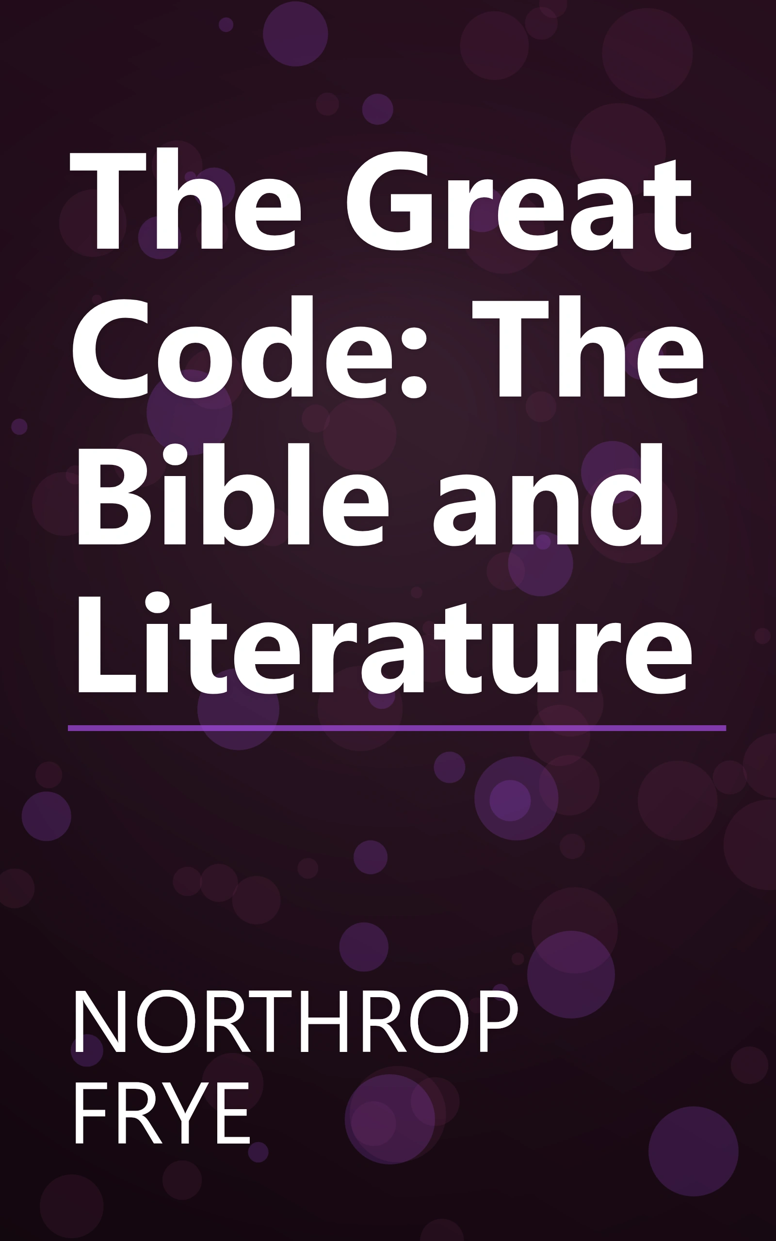The Great Code: The Bible and Literature book cover