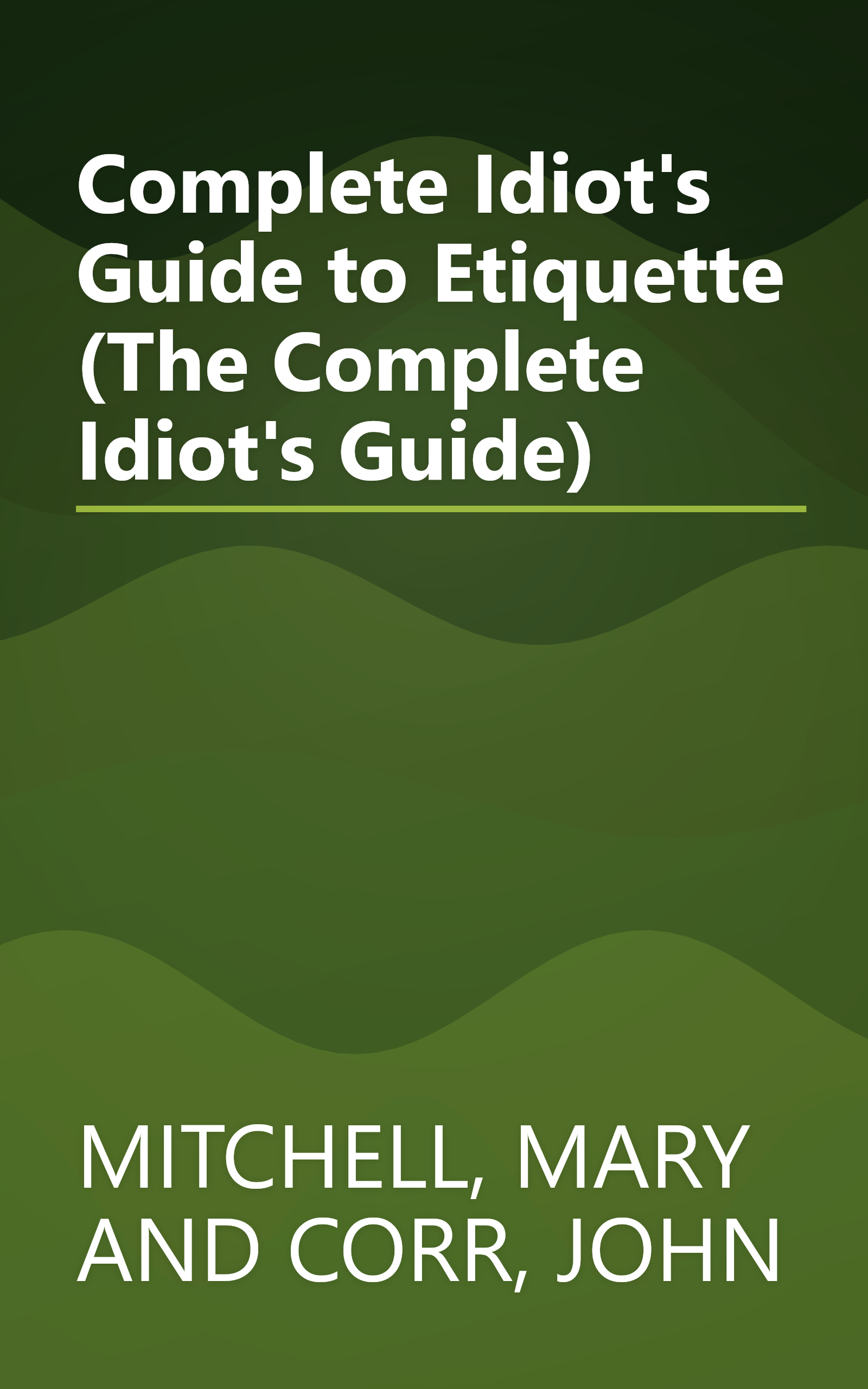 Complete Idiot's Guide to Etiquette (The Complete Idiot's Guide) book cover