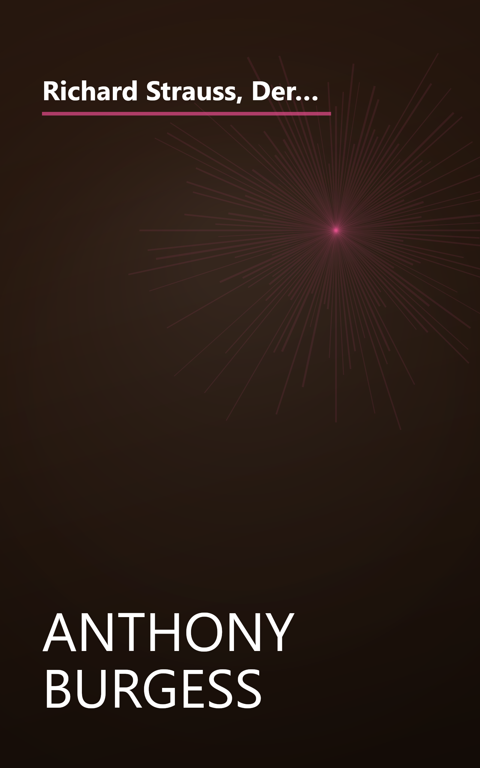 Richard Strauss, Der Rosenkavalier: Comedy for music in three acts (The Metropolitan Opera classics library) book cover