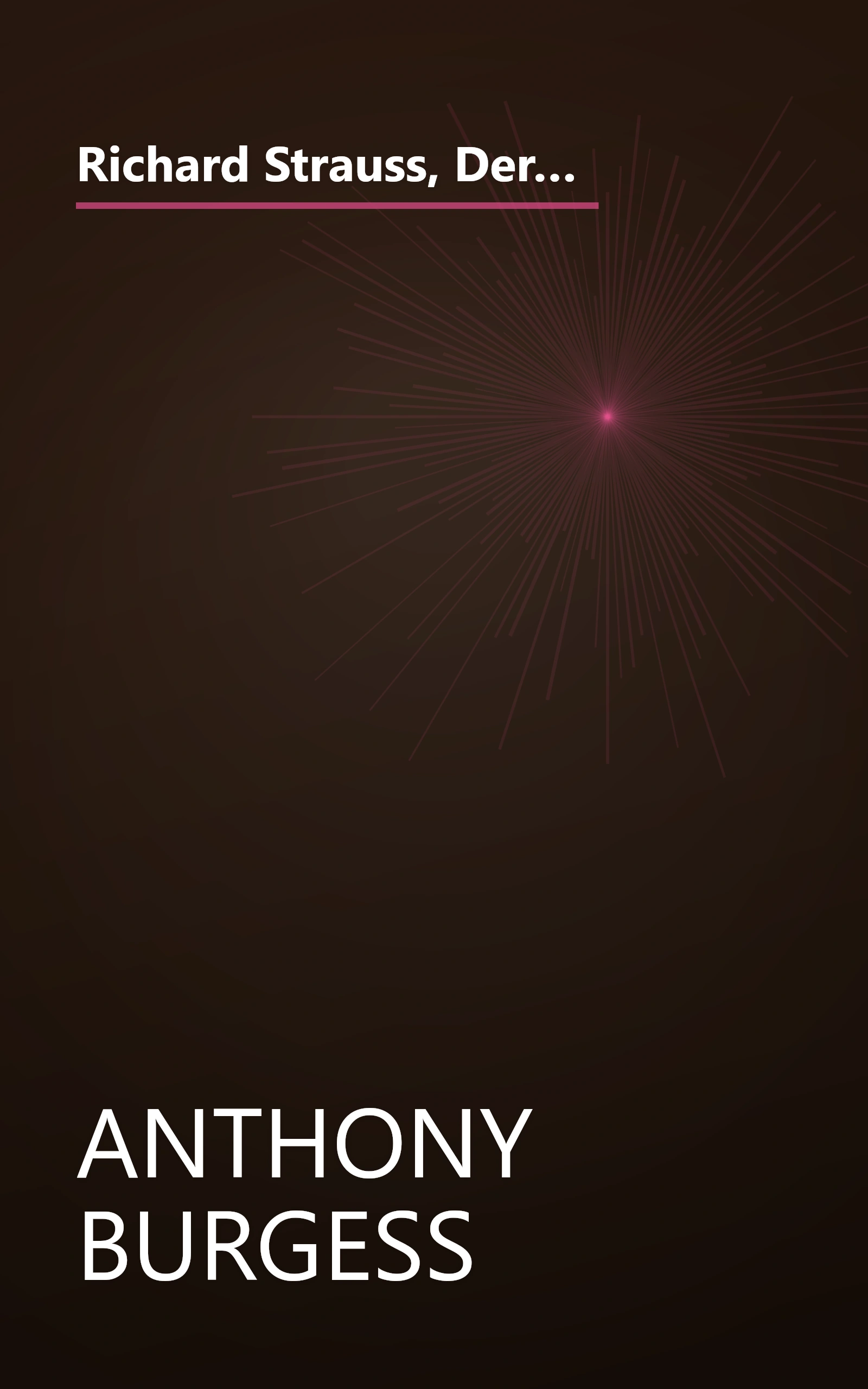 Richard Strauss, Der Rosenkavalier: Comedy for music in three acts (The Metropolitan Opera classics library) book cover