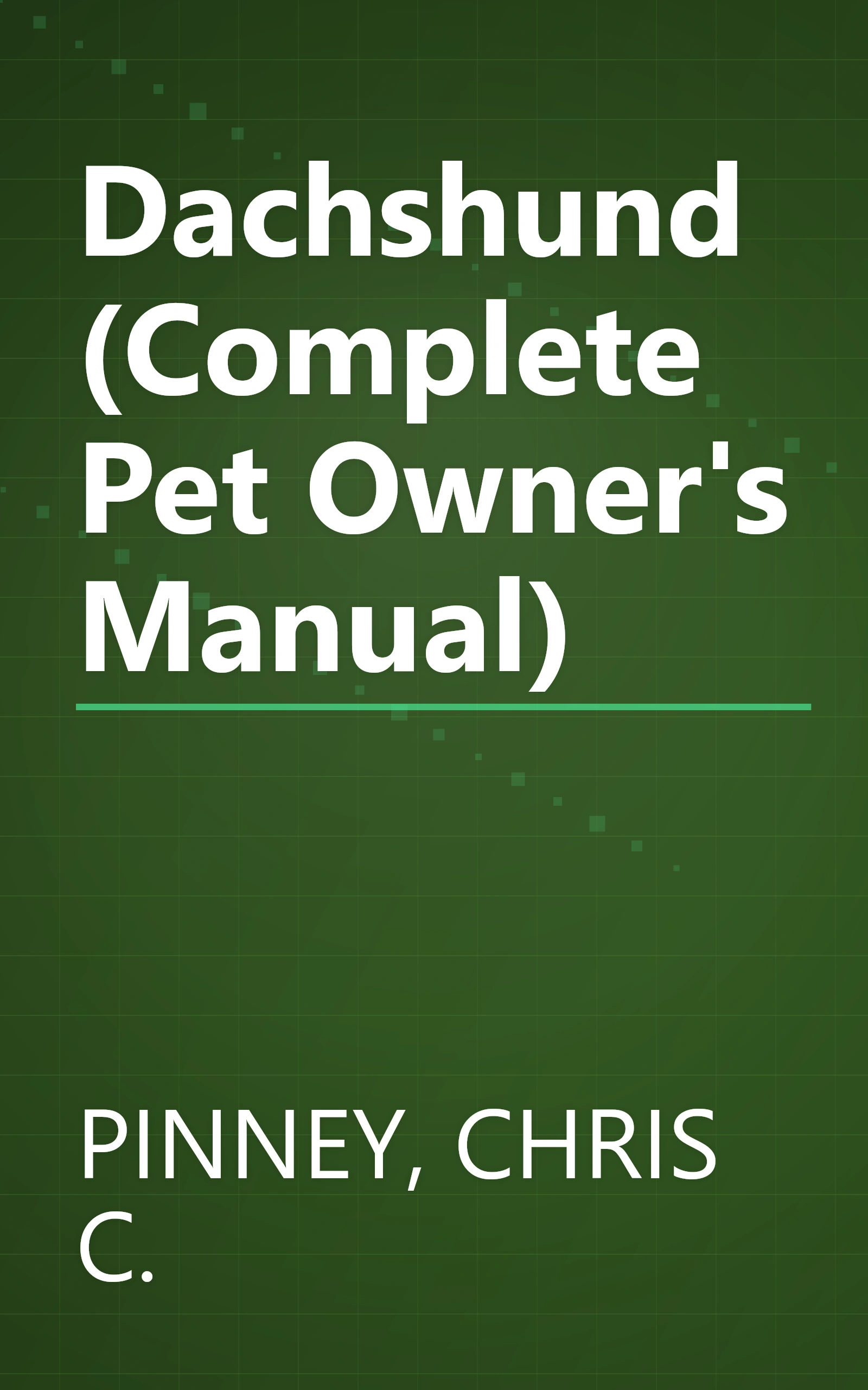 Dachshund (Complete Pet Owner's Manual) book cover