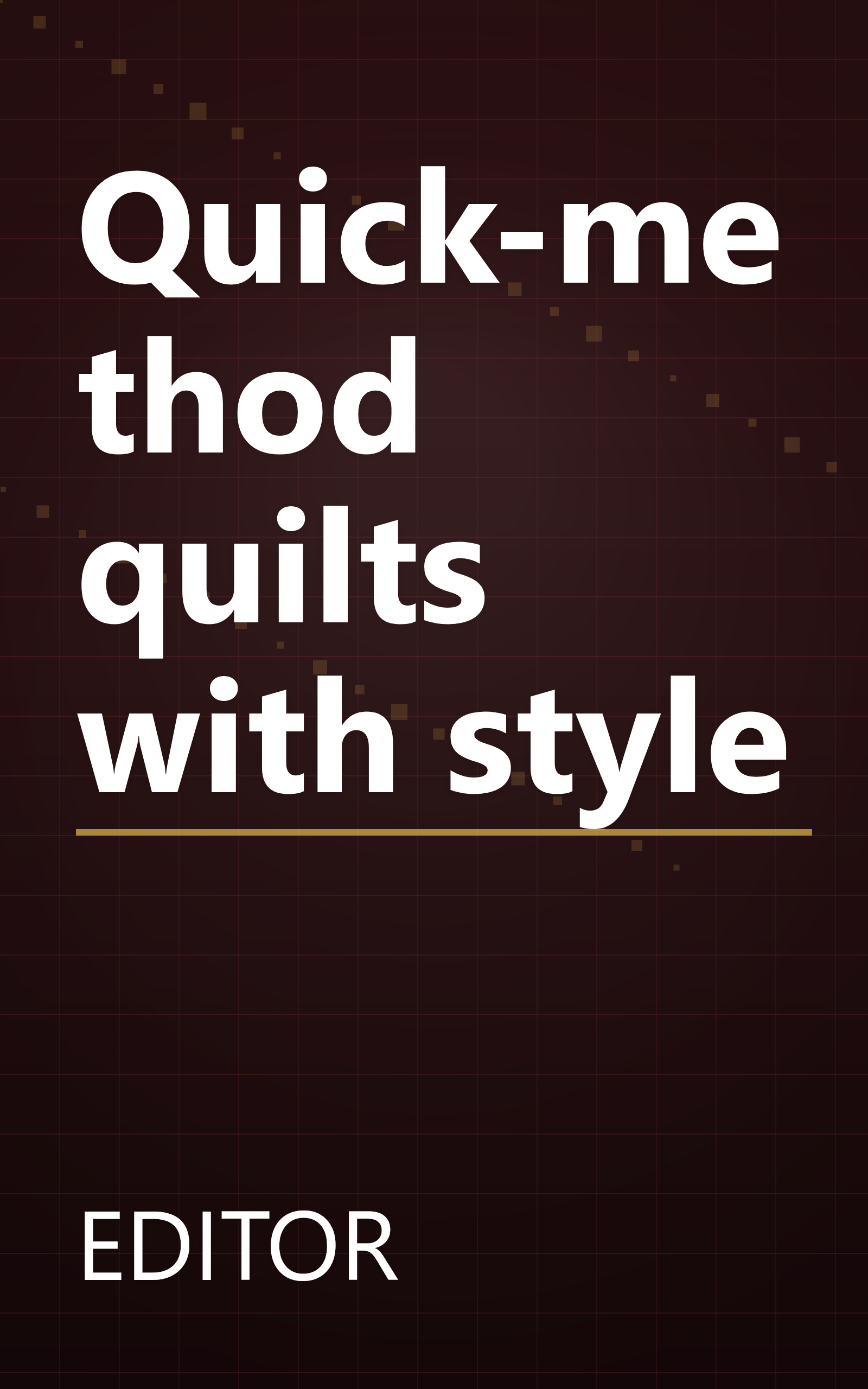 Quick-method quilts with style book cover