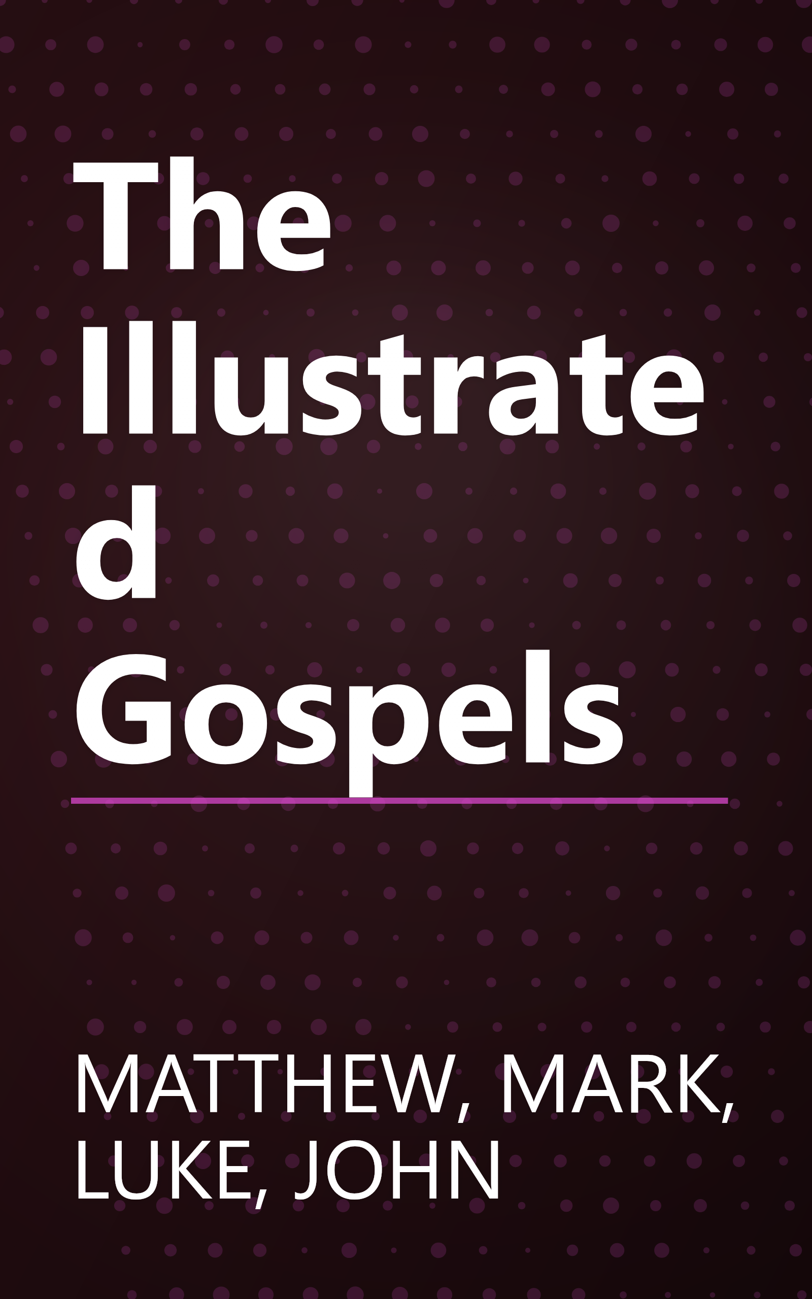 The Illustrated Gospels book cover