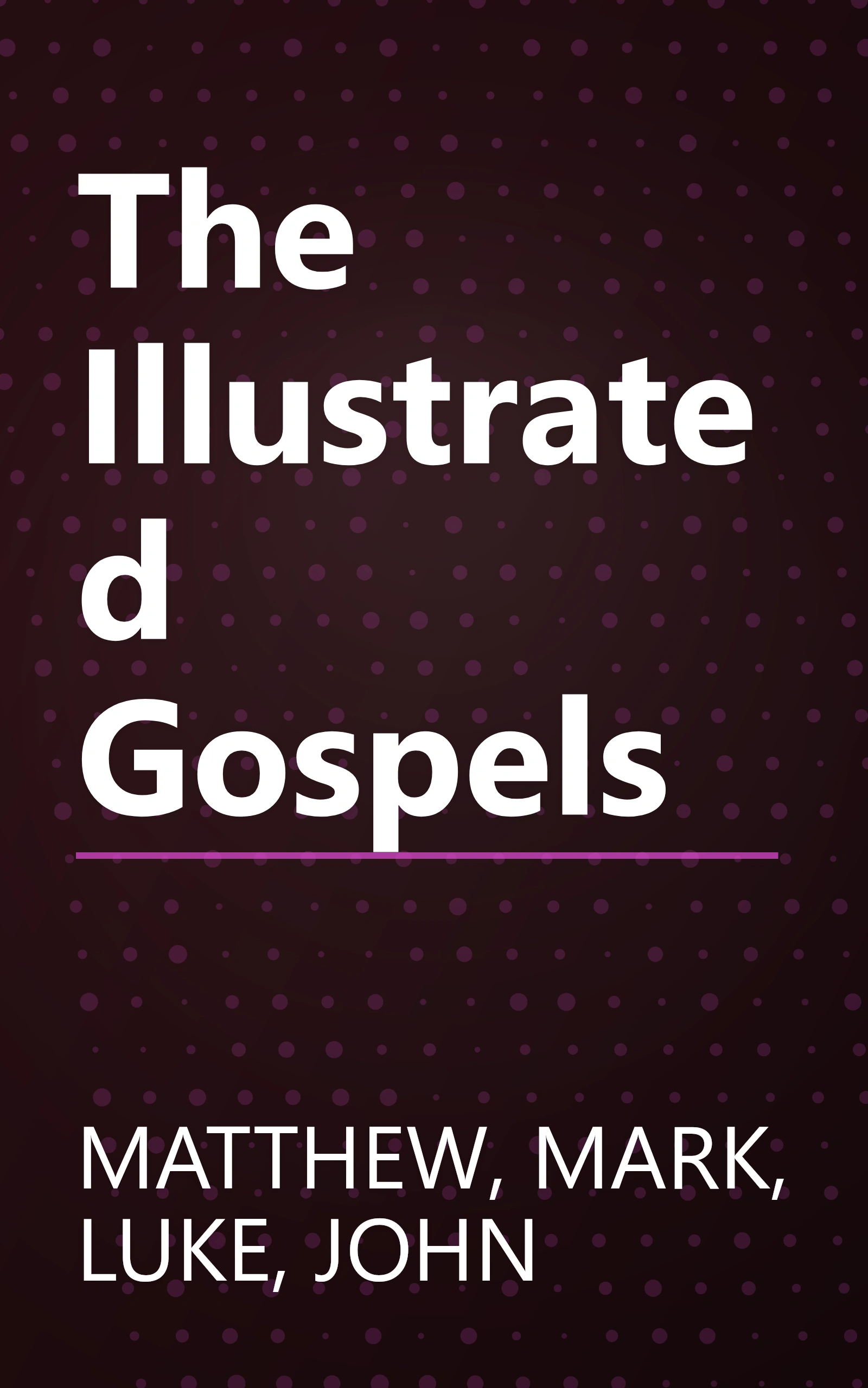The Illustrated Gospels book cover